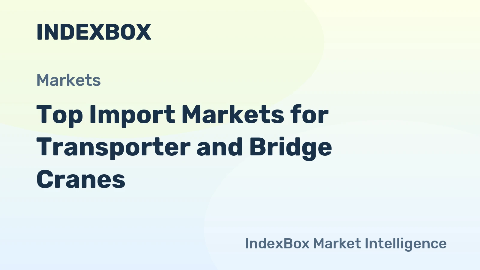Top Import Markets for Transporter and Bridge Cranes