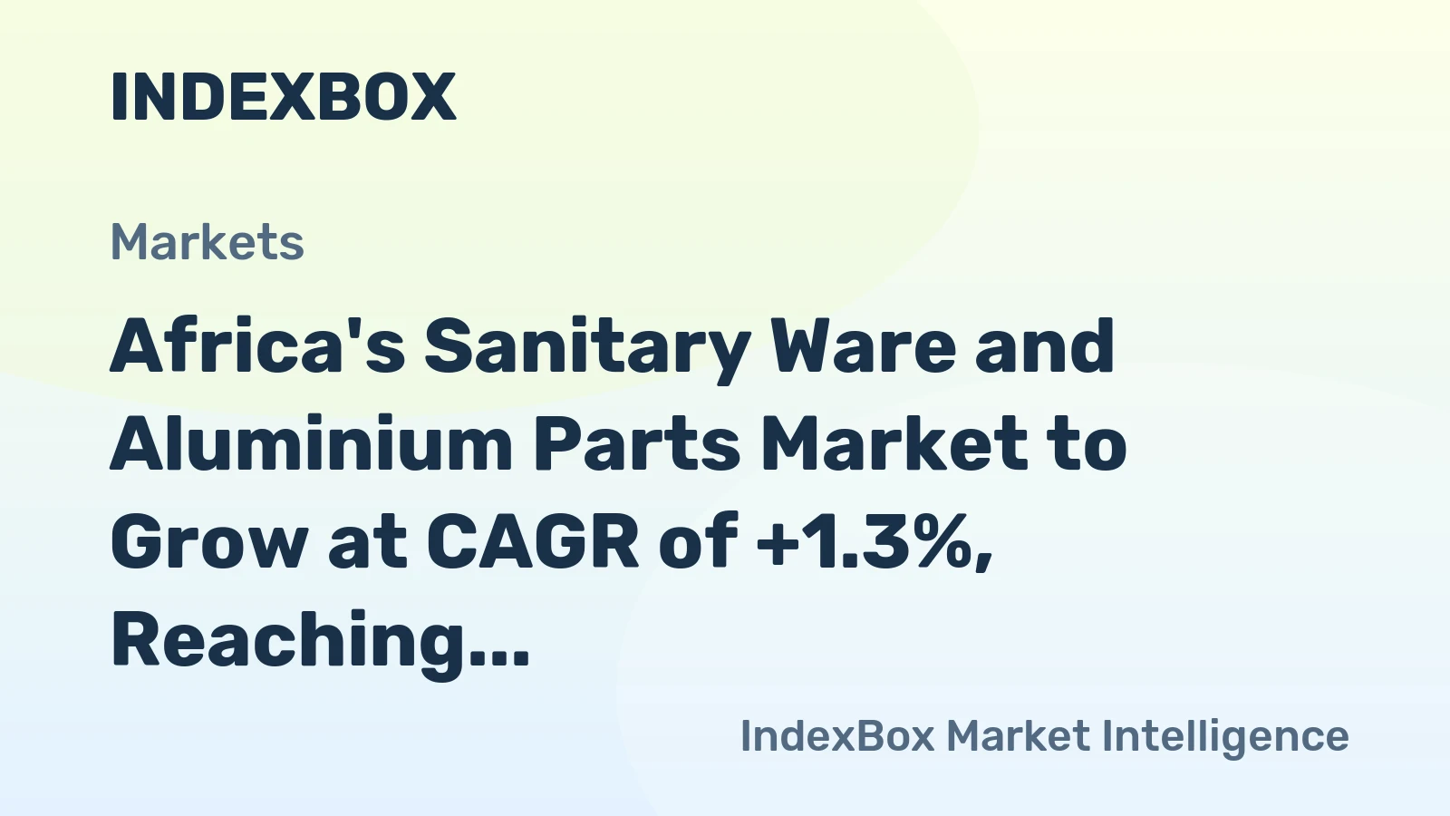 Africa's Sanitary Ware and Aluminium Parts Market to Grow at CAGR of +1.3%, Reaching $201M by 2035