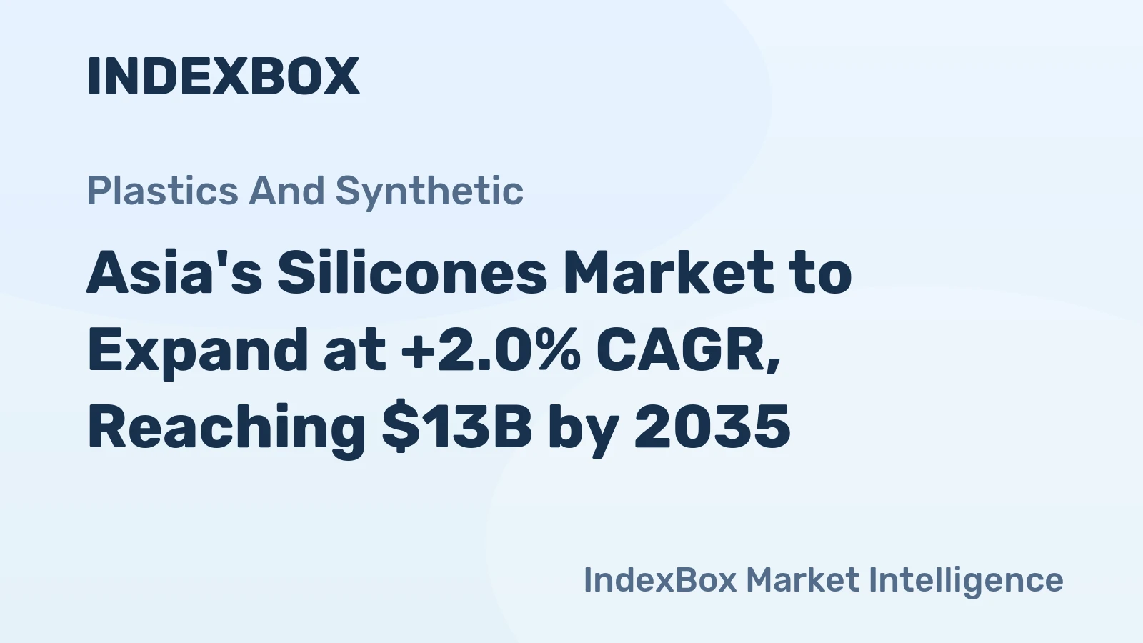 Asia's Silicones Market to Expand at +2.0% CAGR, Reaching $13B by 2035