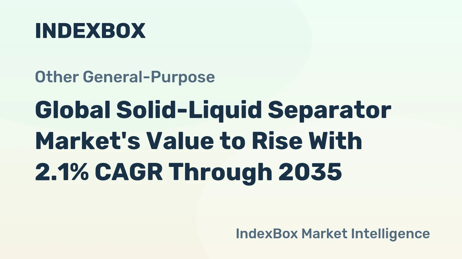 Global Solid-Liquid Separator Market's Value to Rise With 2.1% CAGR Through 2035