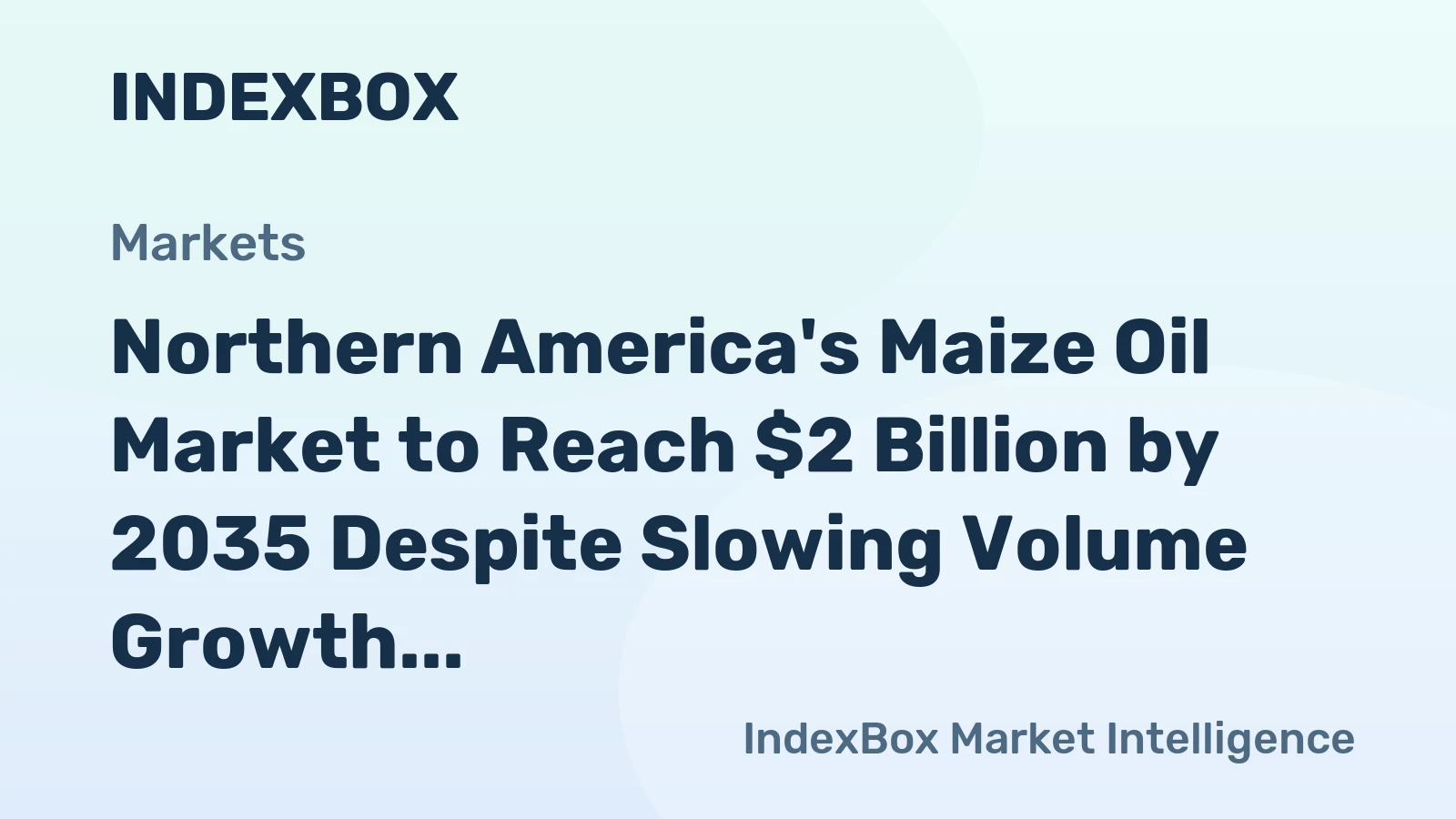 Northern America's Maize Oil Market to Reach $2 Billion by 2035 Despite Slowing Volume Growth