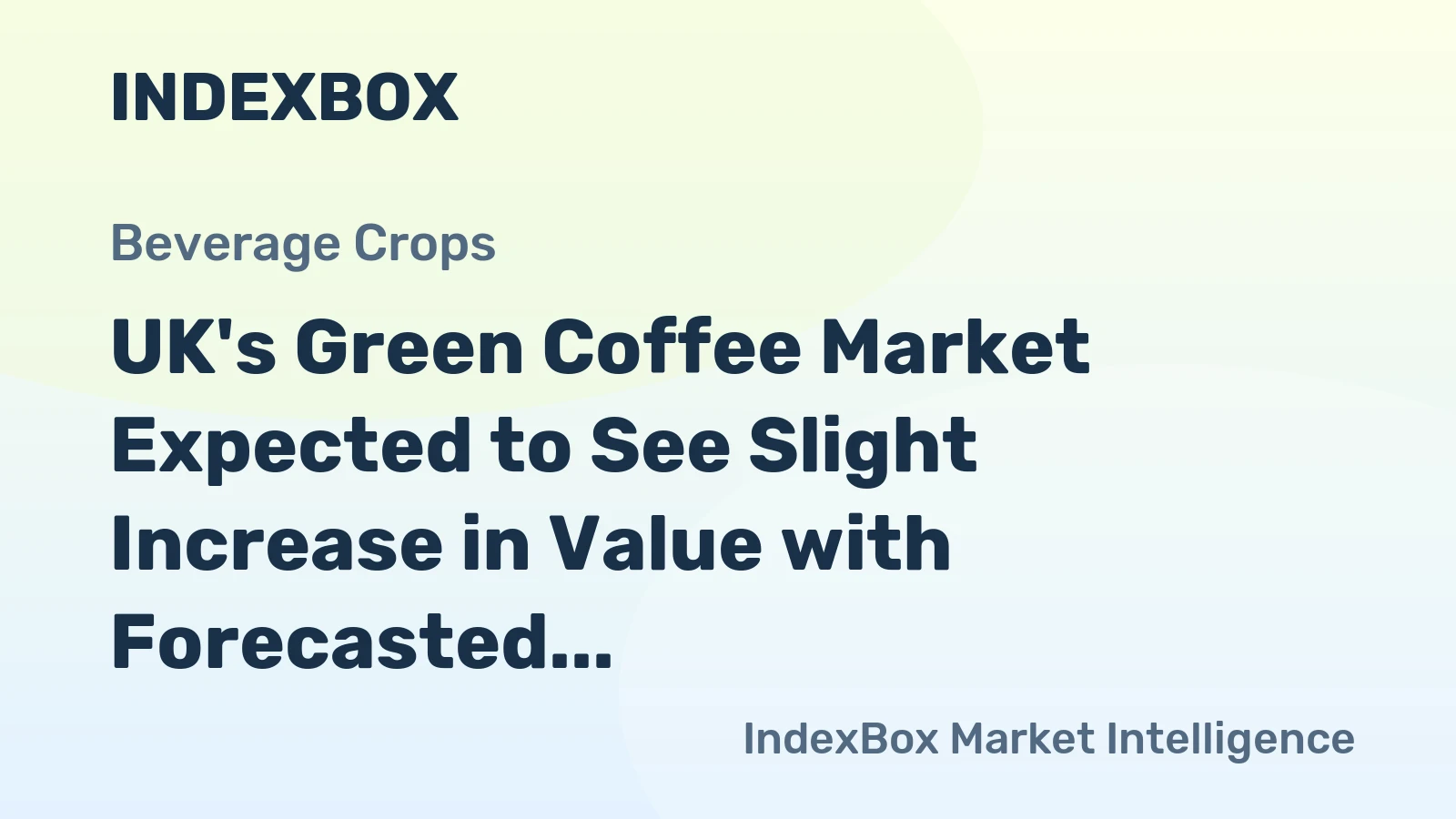 UK's Green Coffee Market Expected to See Slight Increase in Value with Forecasted CAGR of +1.6%