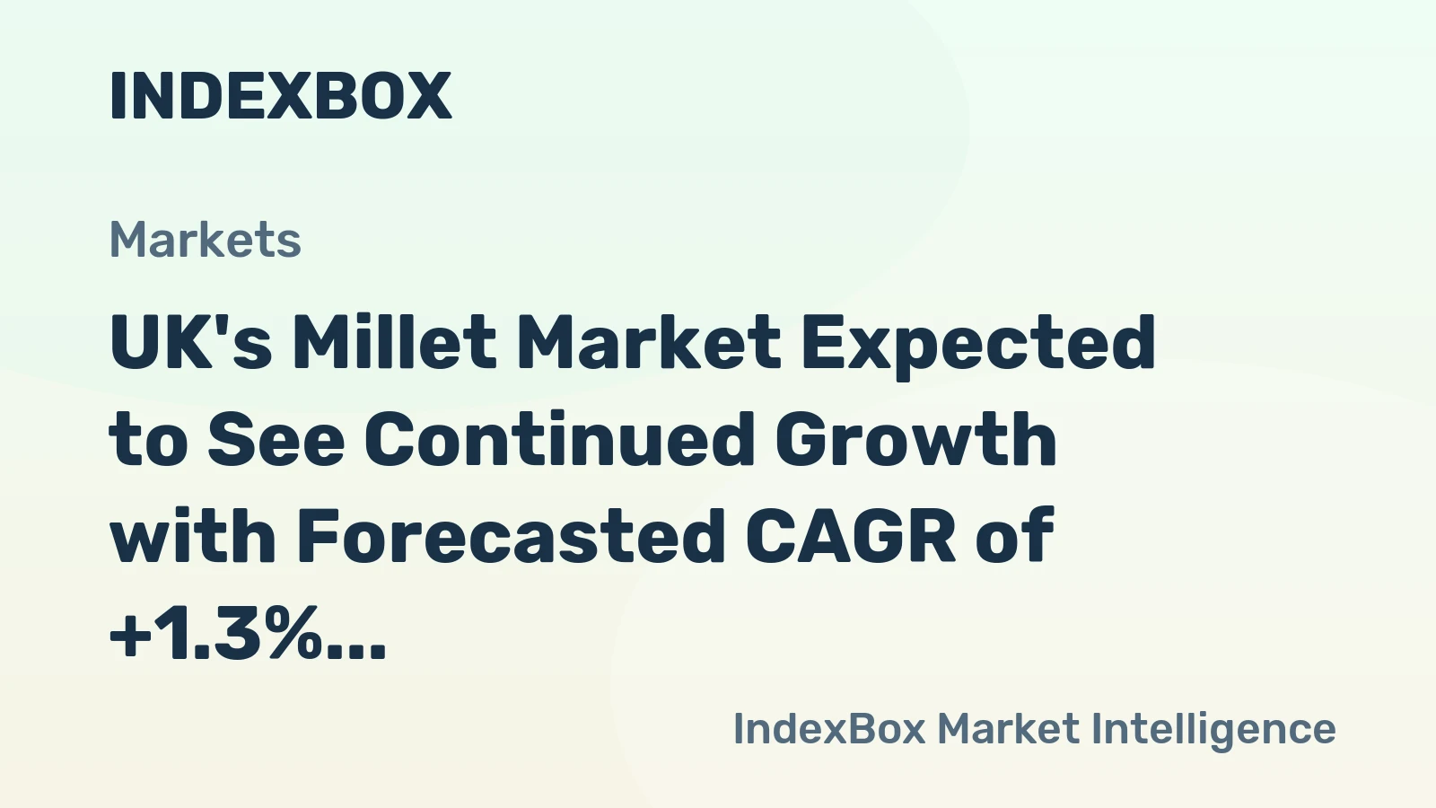 UK's Millet Market Expected to See Continued Growth with Forecasted CAGR of +1.3%