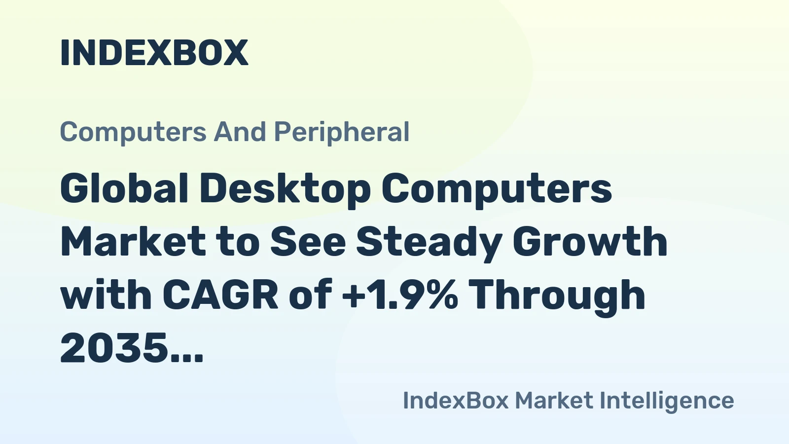 Global Desktop Computers Market to See Steady Growth with CAGR of +1.9% Through 2035