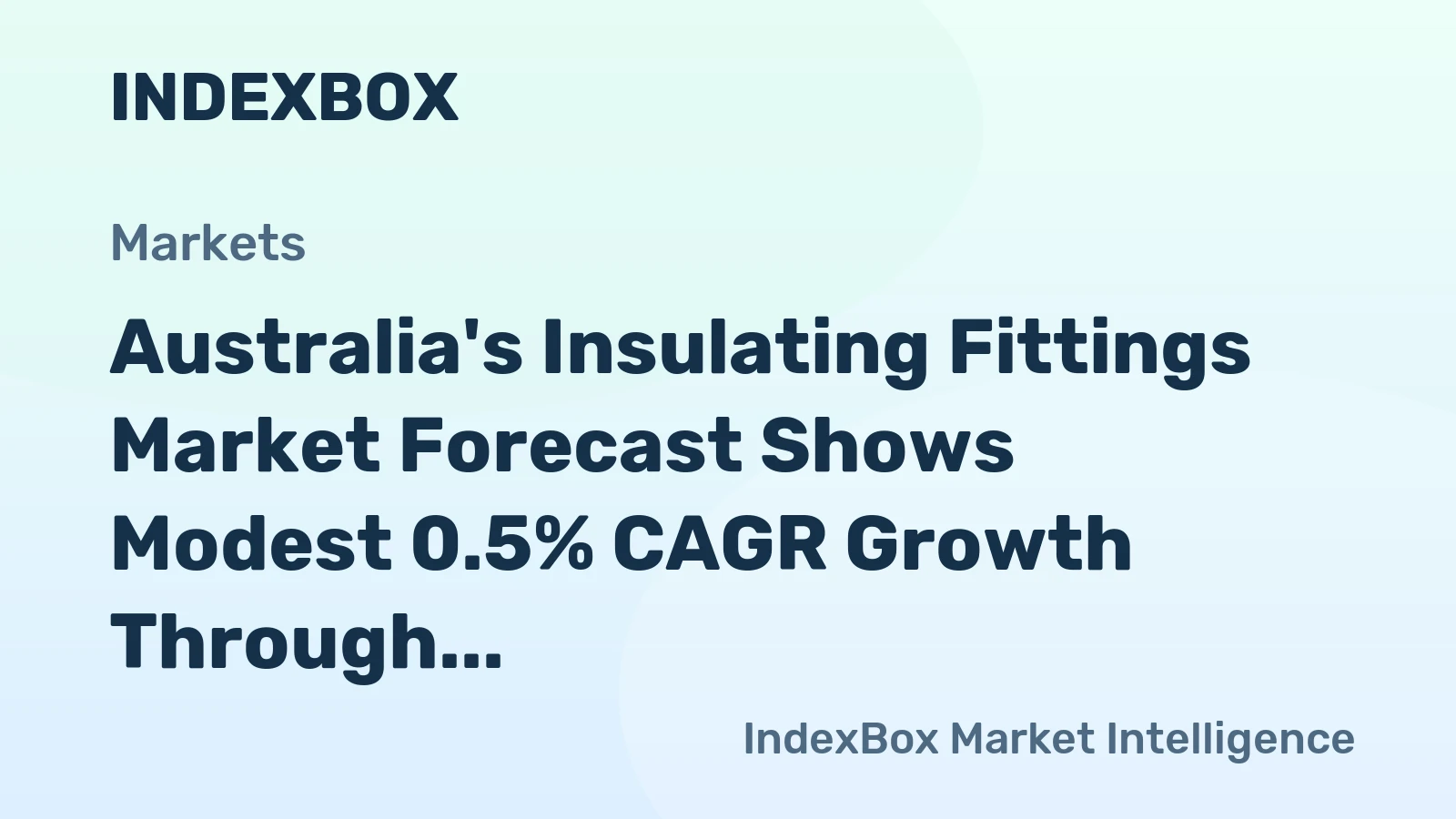 Australia's Insulating Fittings Market Forecast Shows Modest 0.5% CAGR Growth Through 2035