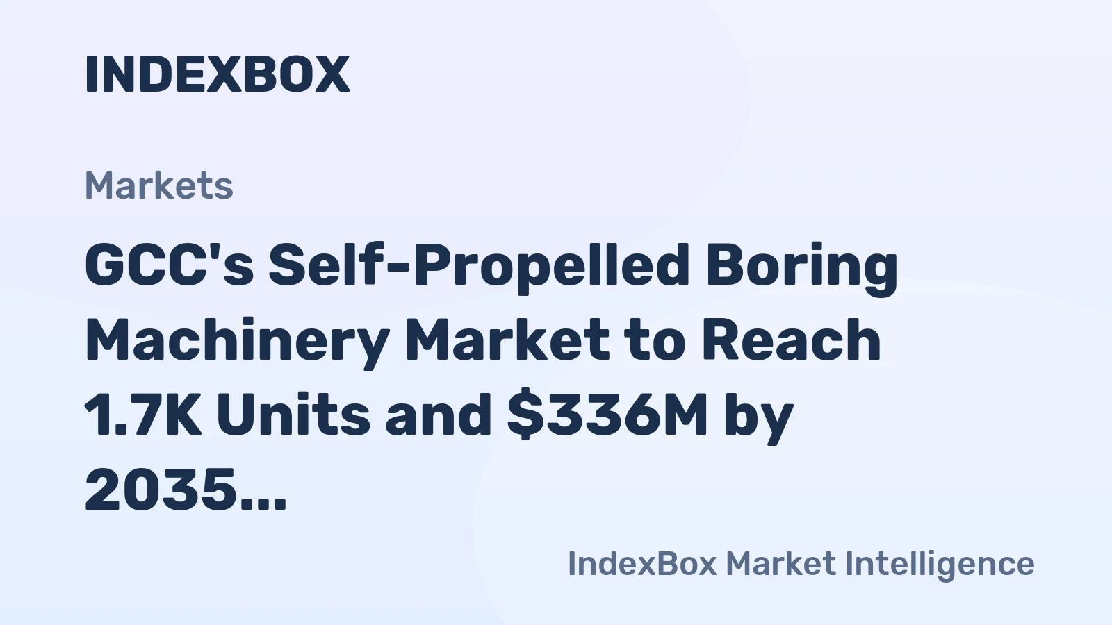 GCC's Self-Propelled Boring Machinery Market to Reach 1.7K Units and $336M by 2035