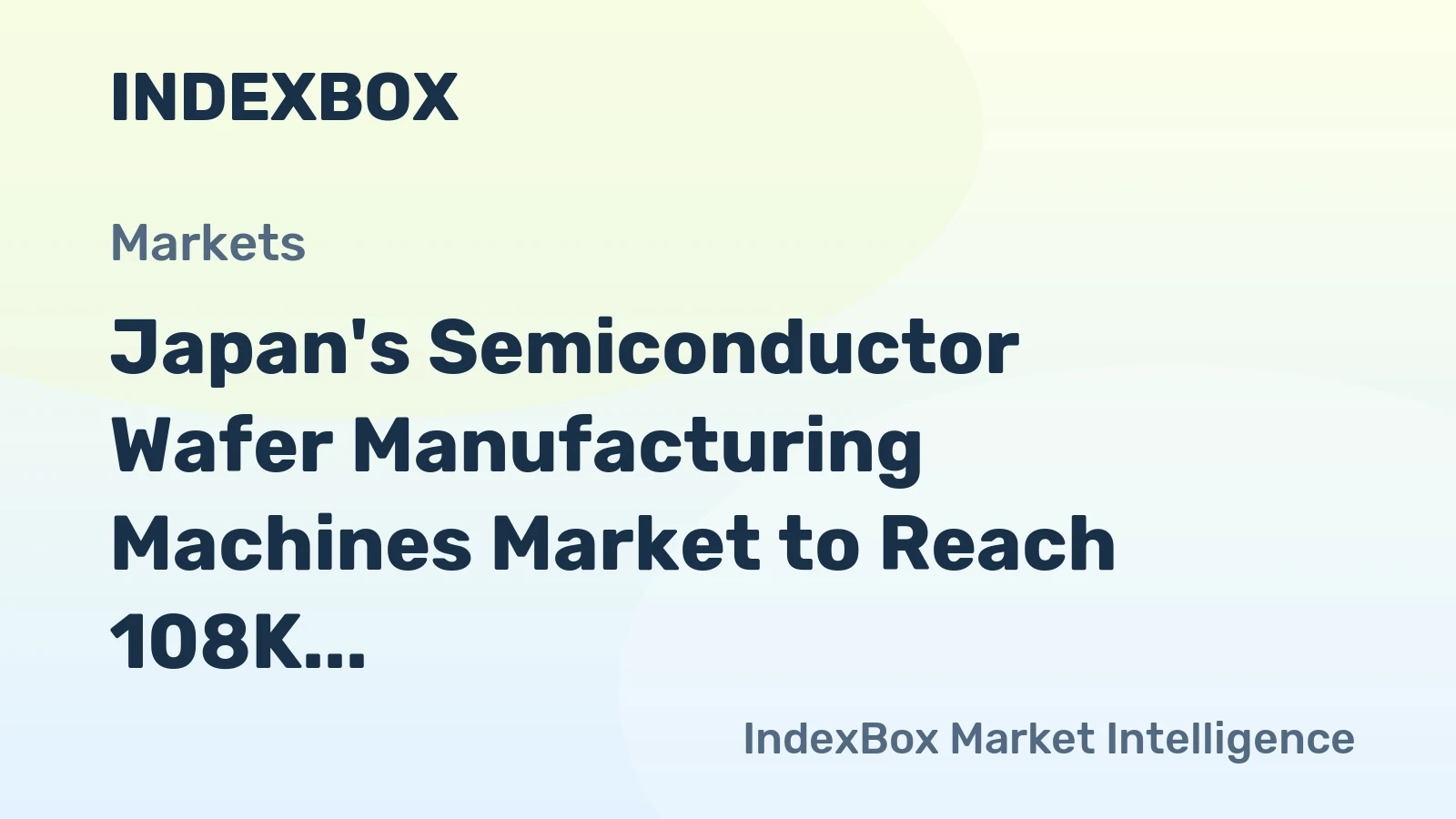 Japan's Semiconductor Wafer Manufacturing Machines Market to Reach 108K units by 2035, Valued at $616M