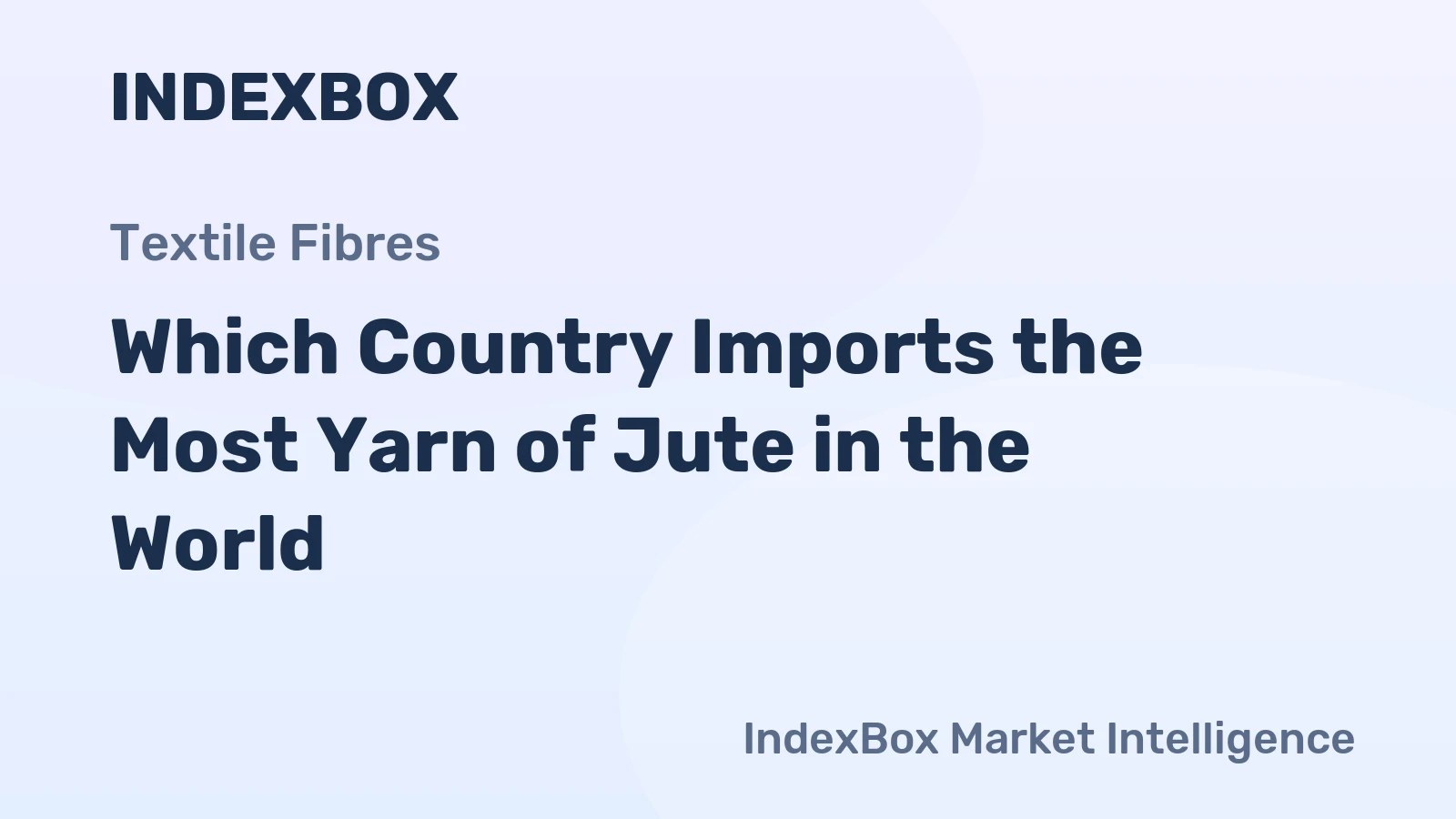 Which Country Imports the Most Yarn of Jute in the World?