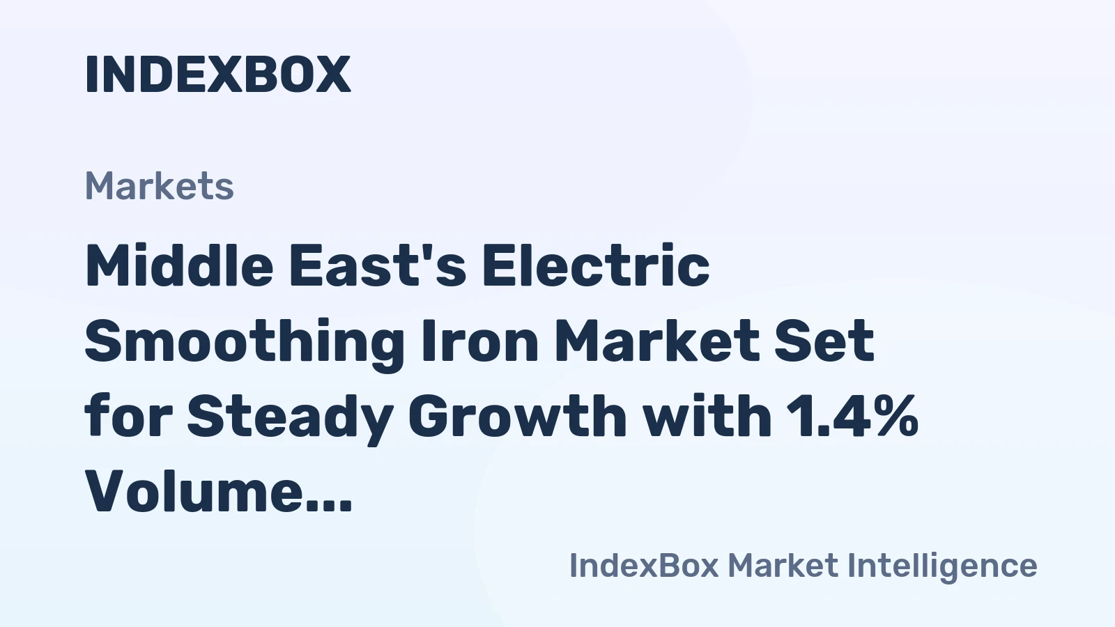 Middle East's Electric Smoothing Iron Market Set for Steady Growth with 1.4% Volume CAGR