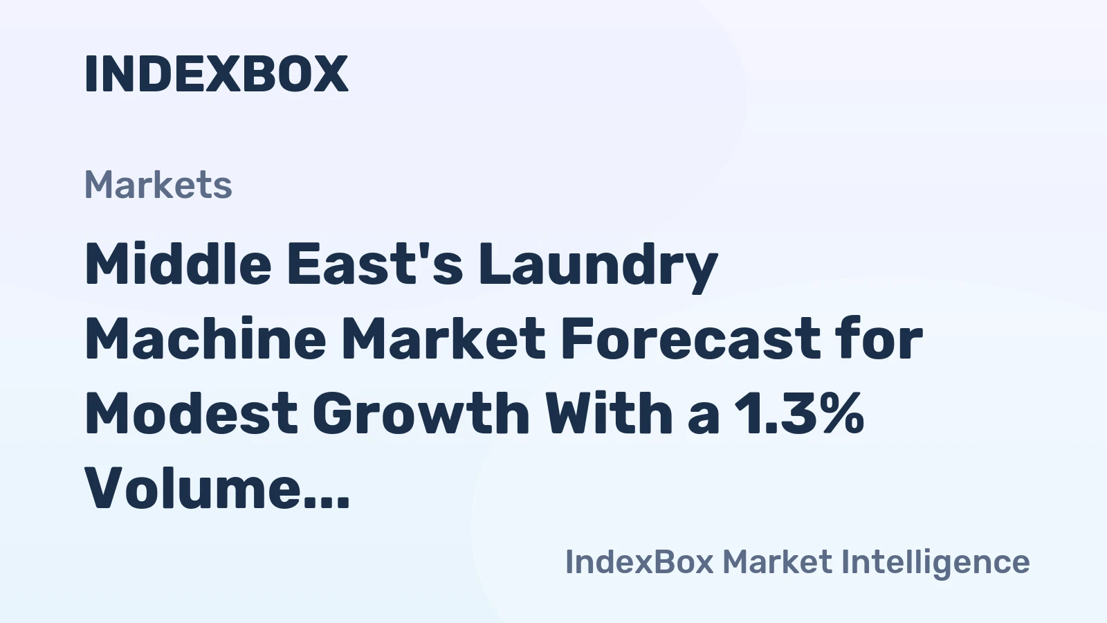 Middle East's Laundry Machine Market Forecast for Modest Growth With a 1.3% Volume CAGR