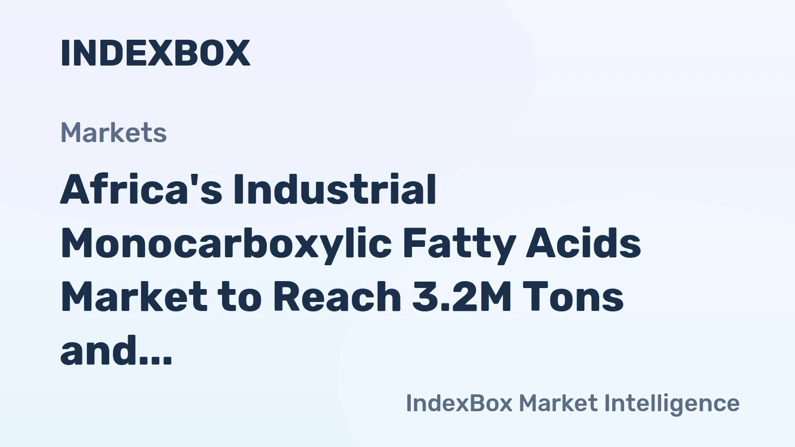 Africa's Industrial Monocarboxylic Fatty Acids Market to Reach 3.2M Tons and $3.9B by 2035