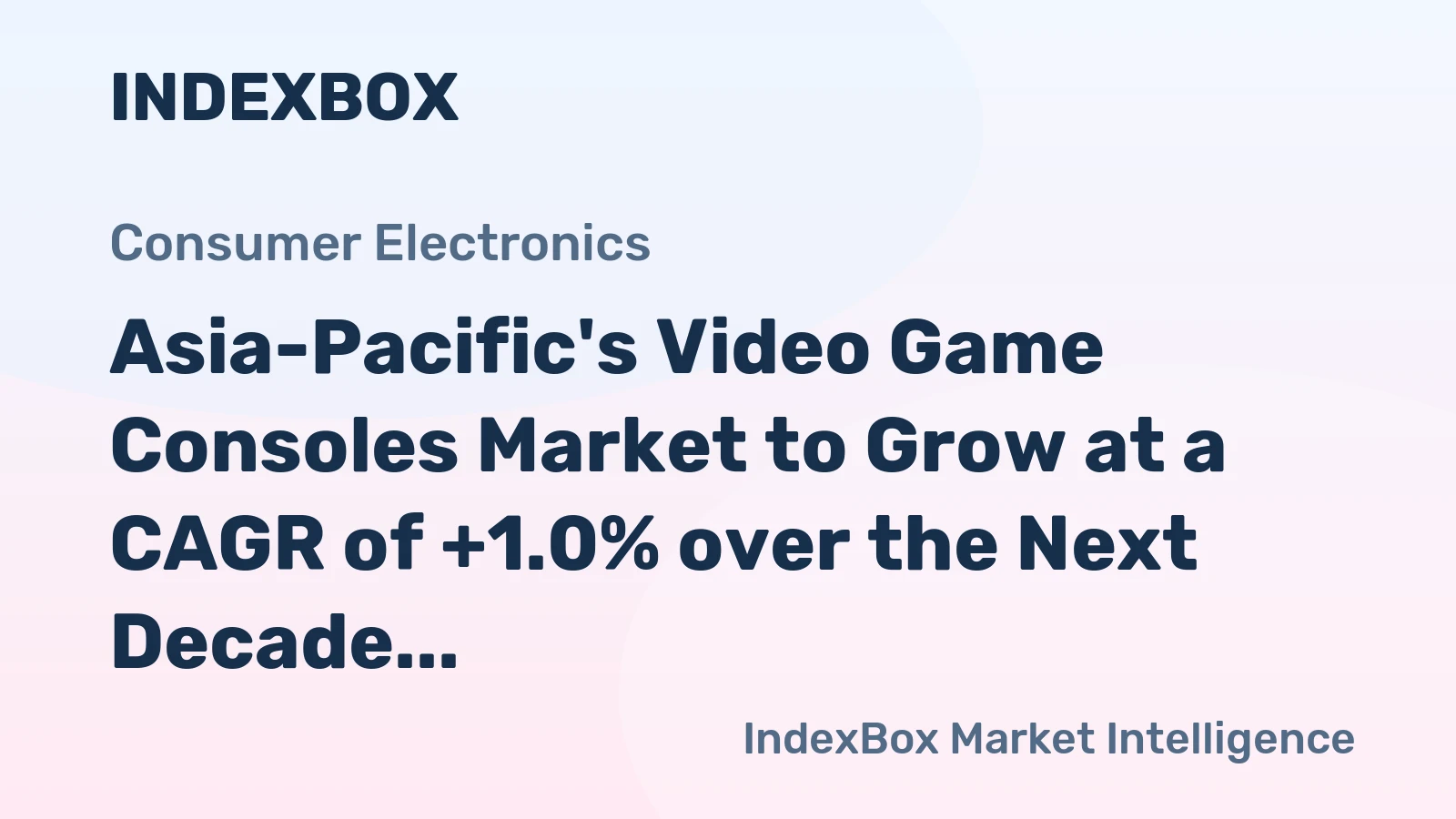 Asia-Pacific's Video Game Consoles Market to Grow at a CAGR of +1.0% over the Next Decade