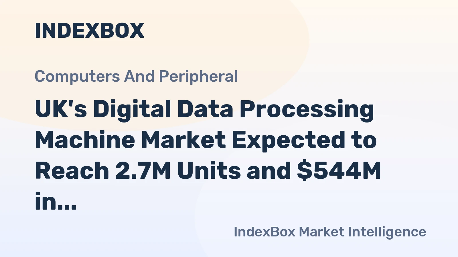 UK's Digital Data Processing Machine Market Expected to Reach 2.7M Units and $544M in Value by 2035
