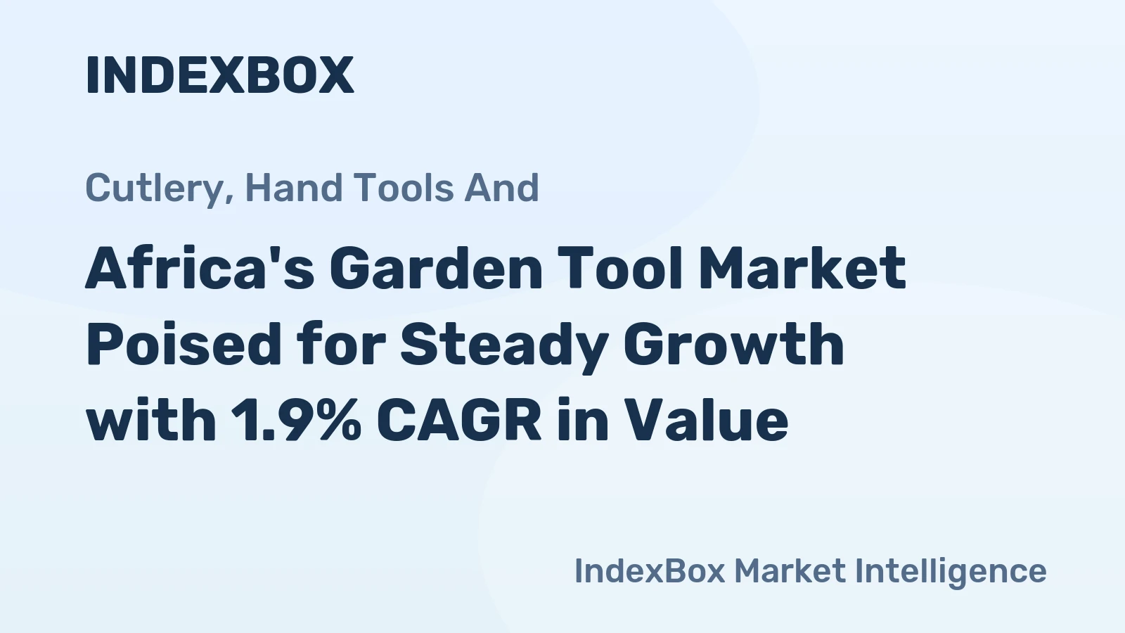 Africa's Garden Tool Market Poised for Steady Growth with 1.9% CAGR in Value
