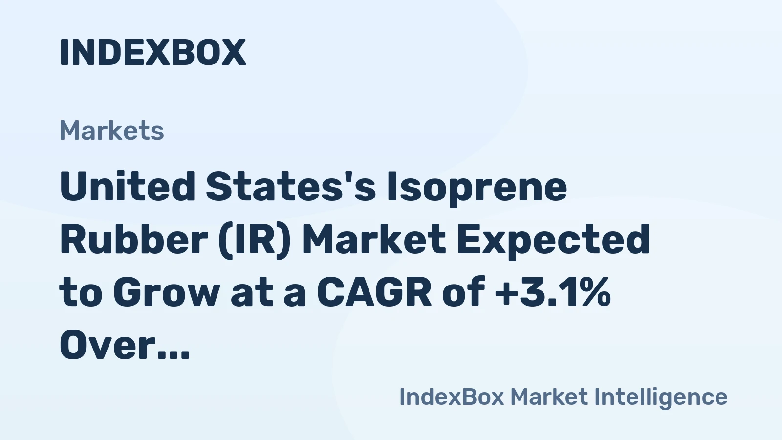 United States's Isoprene Rubber (IR) Market Expected to Grow at a CAGR of +3.1% Over the Next Decade, Reaching $40M by 2035