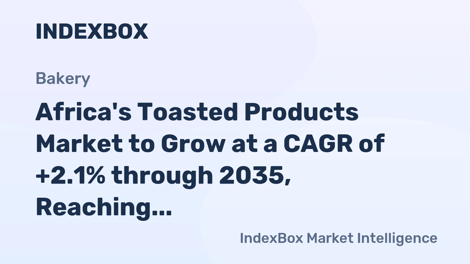 Africa's Toasted Products Market to Grow at a CAGR of +2.1% through 2035, Reaching $4.1B in Value