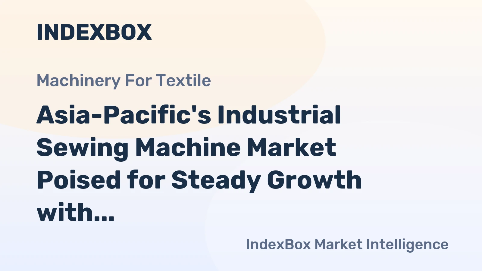 Asia-Pacific's Industrial Sewing Machine Market Poised for Steady Growth with a 3.7% Volume CAGR