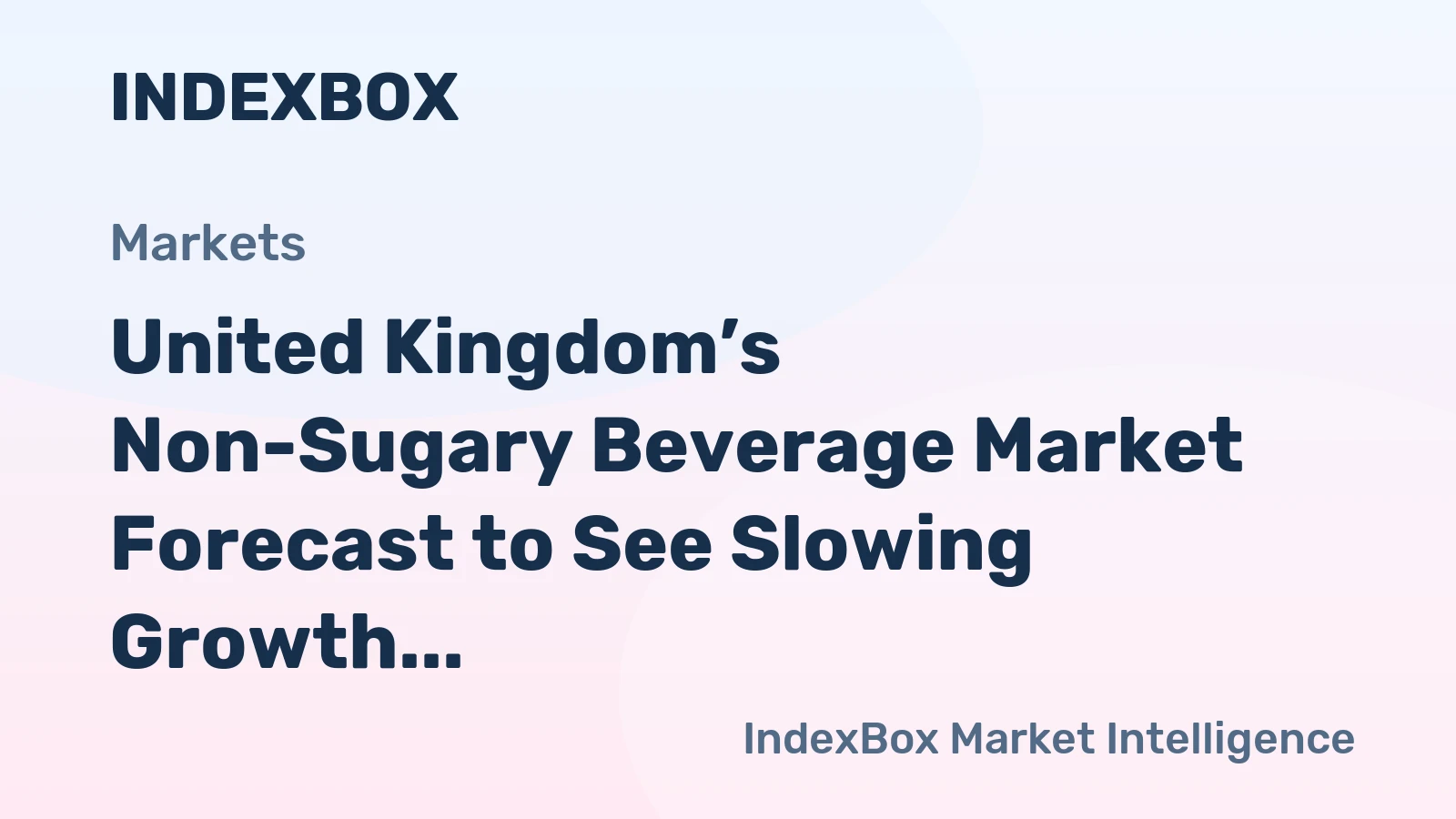 United Kingdom’s Non-Sugary Beverage Market Forecast to See Slowing Growth With 1.5% Volume CAGR