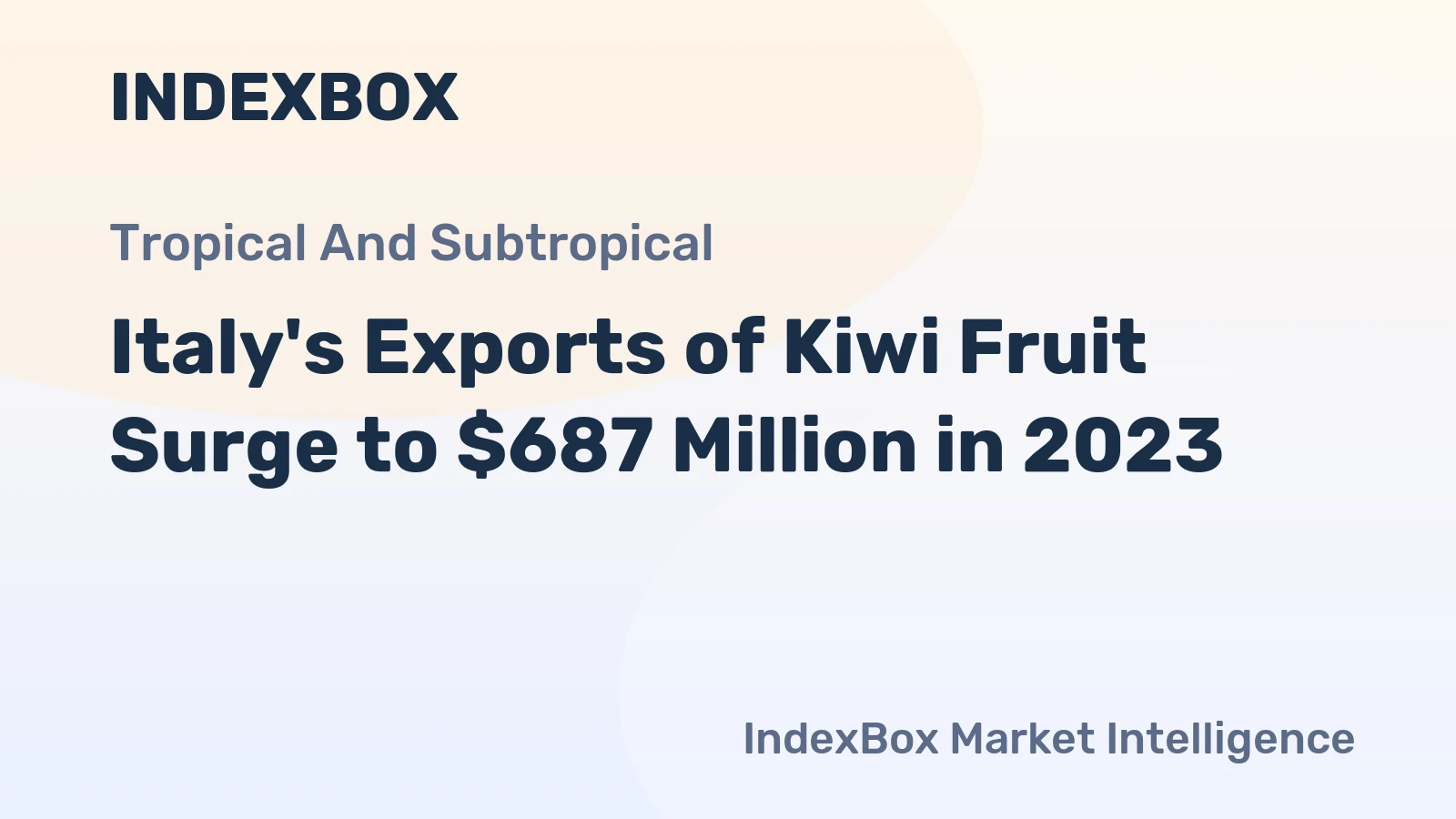 Italy's Exports of Kiwi Fruit Surge to $687 Million in 2023