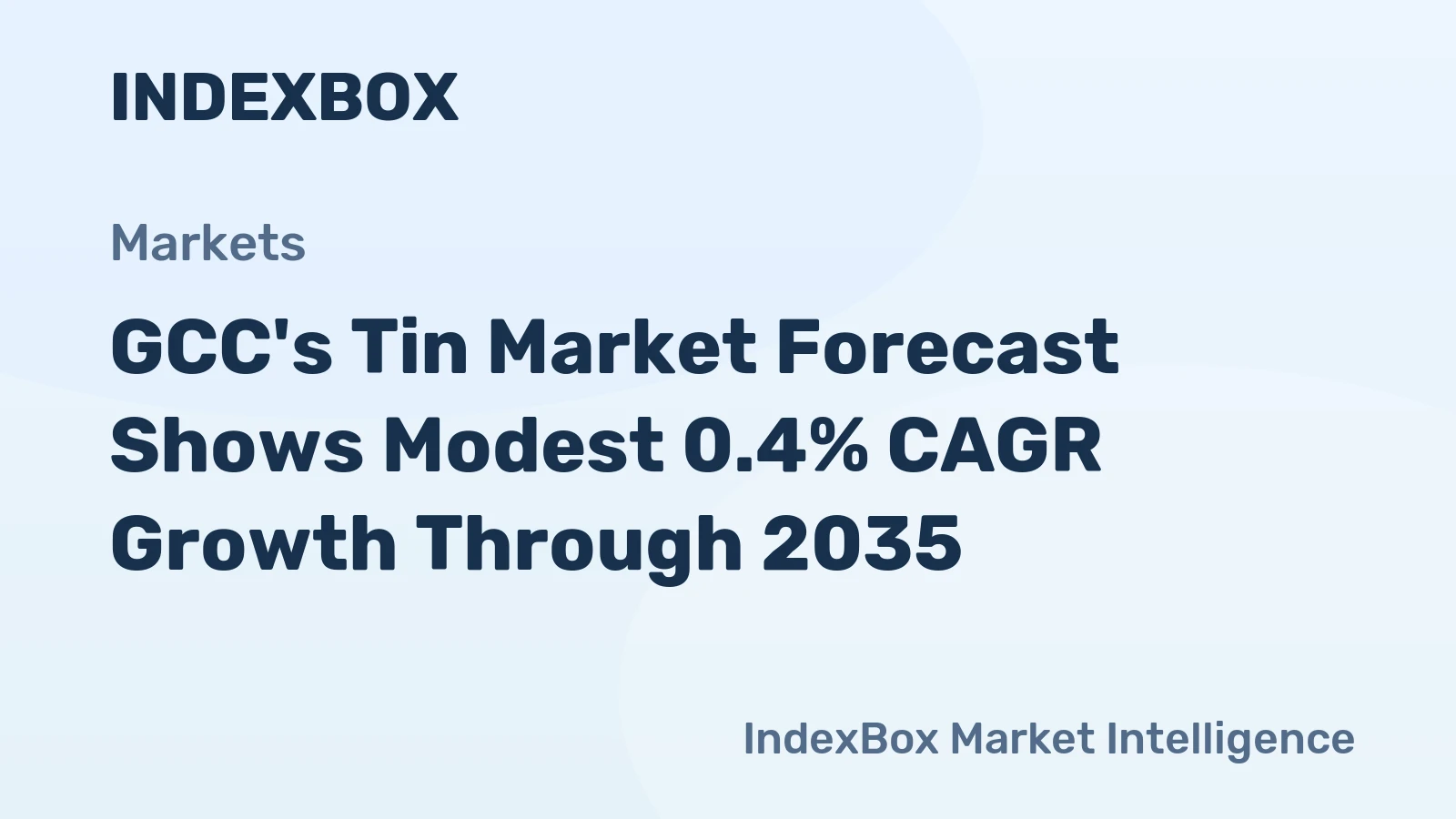 GCC's Tin Market Forecast Shows Modest 0.4% CAGR Growth Through 2035