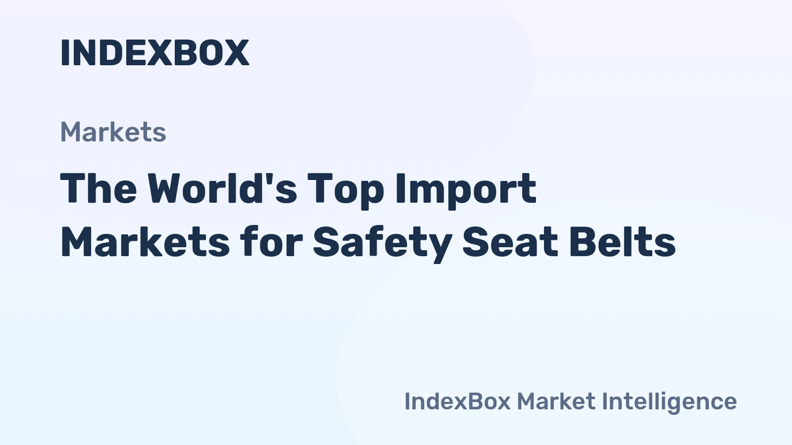 The World's Top Import Markets for Safety Seat Belts