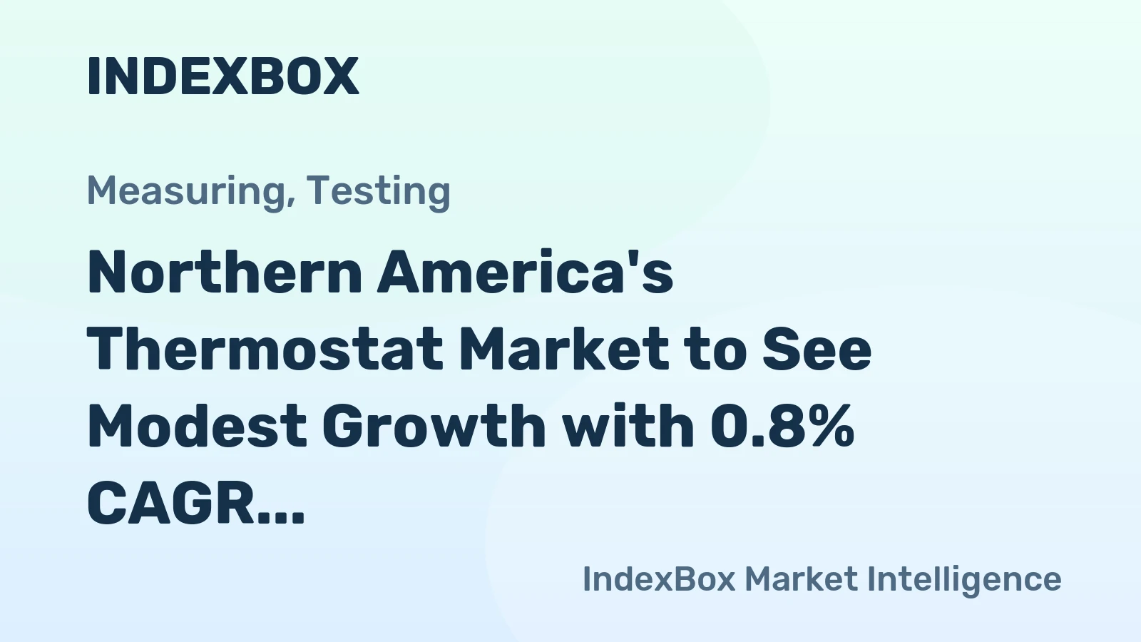 Northern America's Thermostat Market to See Modest Growth with 0.8% CAGR