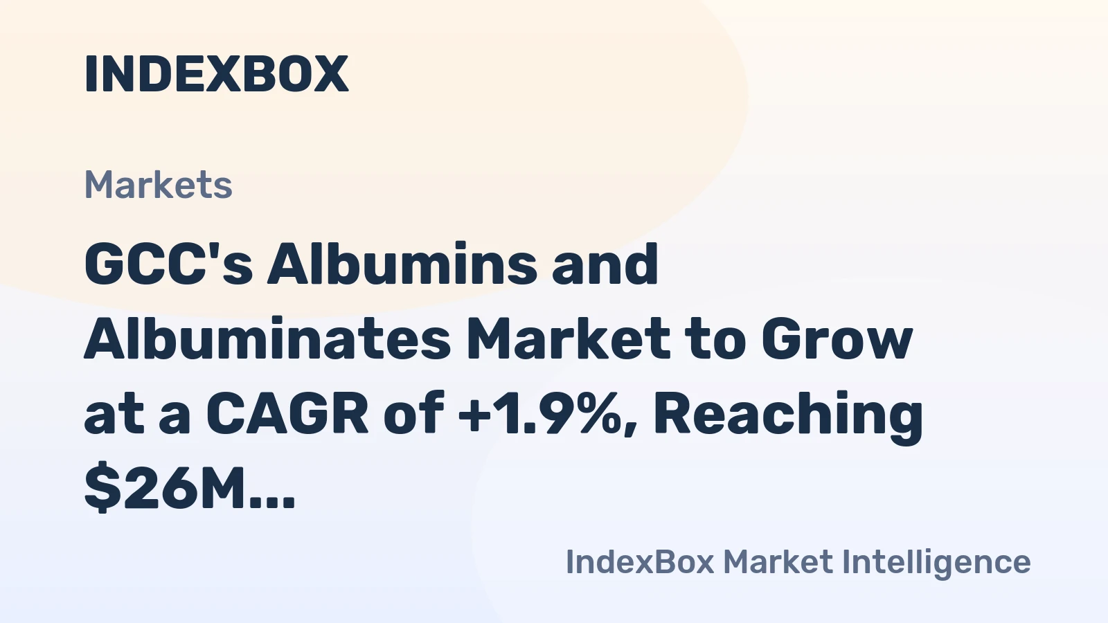 GCC's Albumins and Albuminates Market to Grow at a CAGR of +1.9%, Reaching $26M by 2035