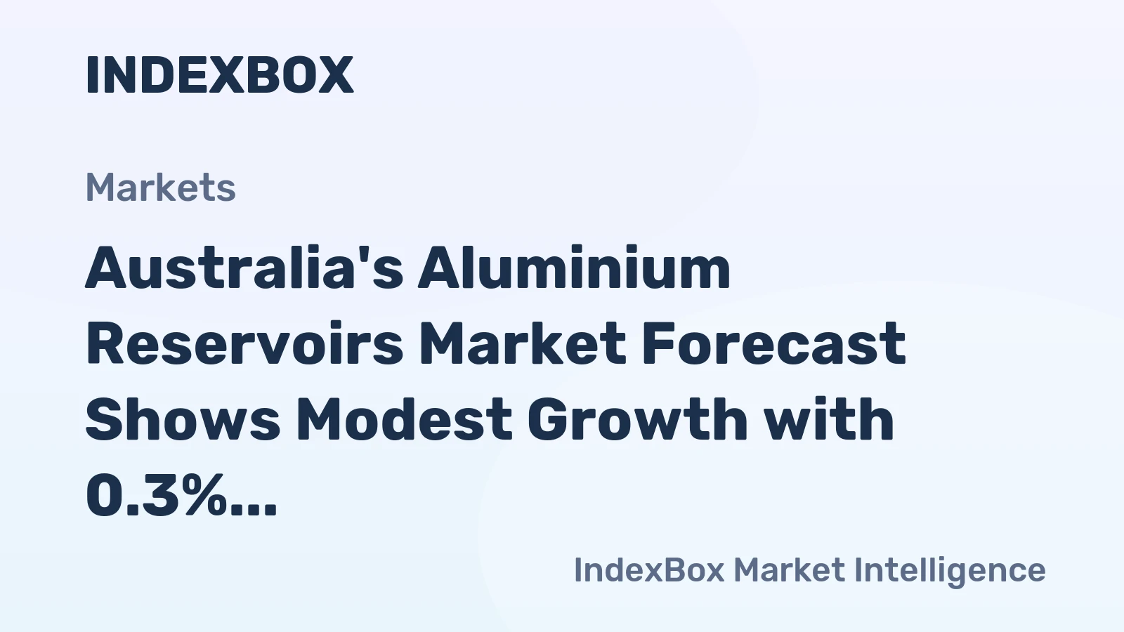 Australia's Aluminium Reservoirs Market Forecast Shows Modest Growth with 0.3% CAGR Through 2035