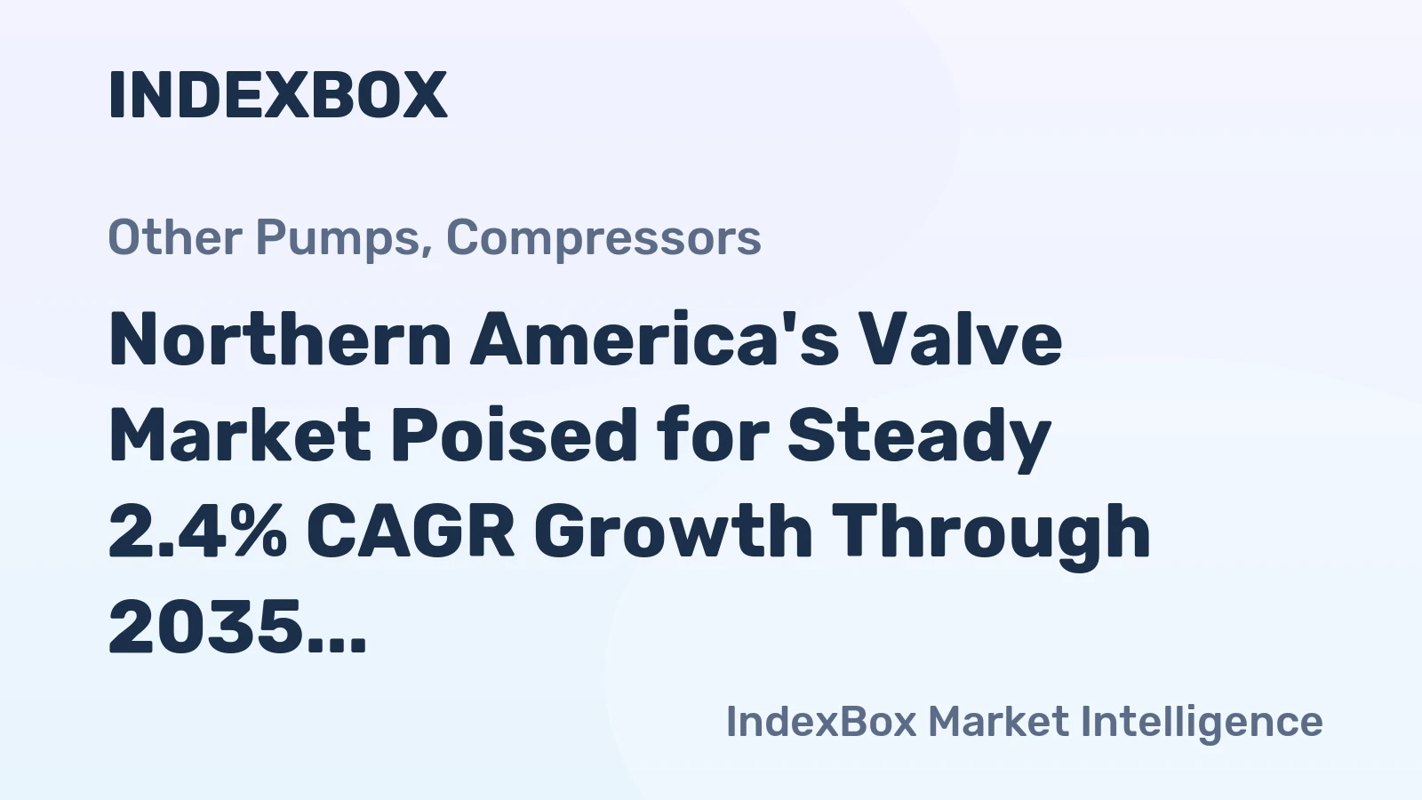 Northern America's Valve Market Poised for Steady 2.4% CAGR Growth Through 2035