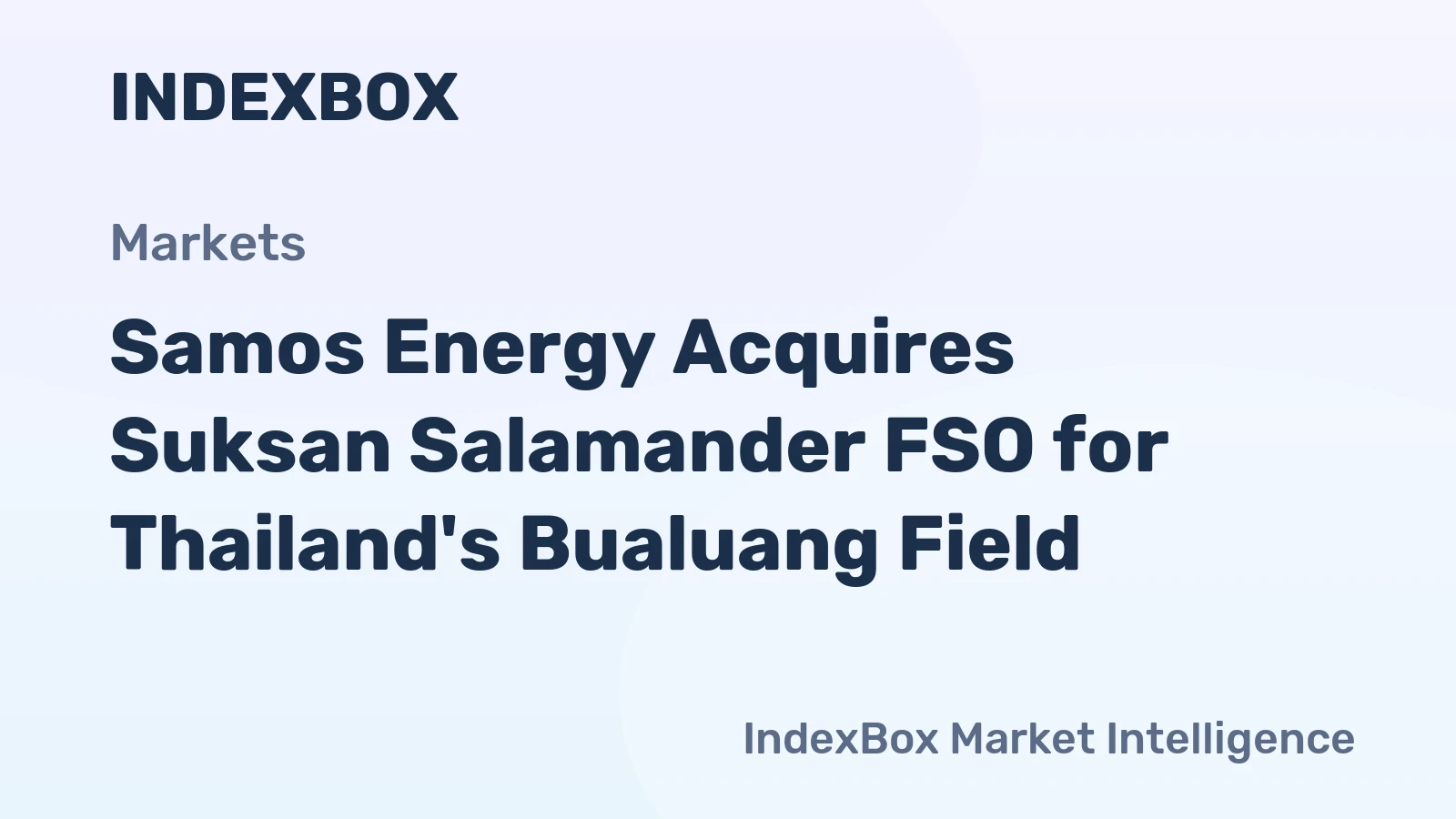 Samos Energy Acquires Suksan Salamander FSO for Thailand's Bualuang Field