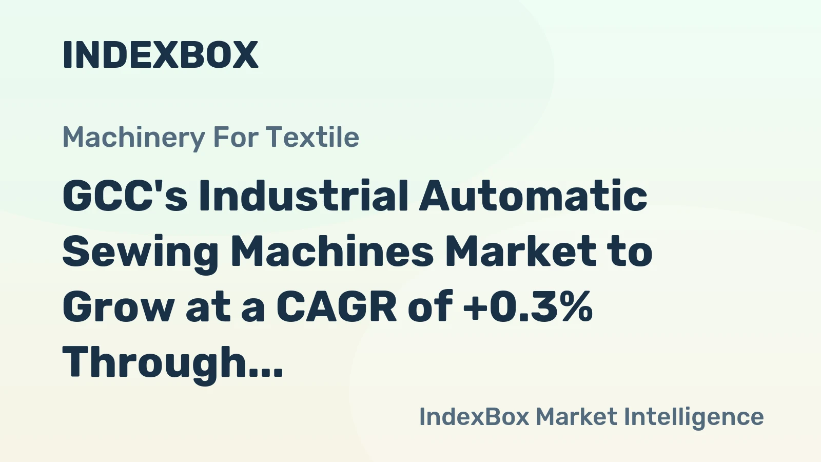 GCC's Industrial Automatic Sewing Machines Market to Grow at a CAGR of +0.3% Through 2035