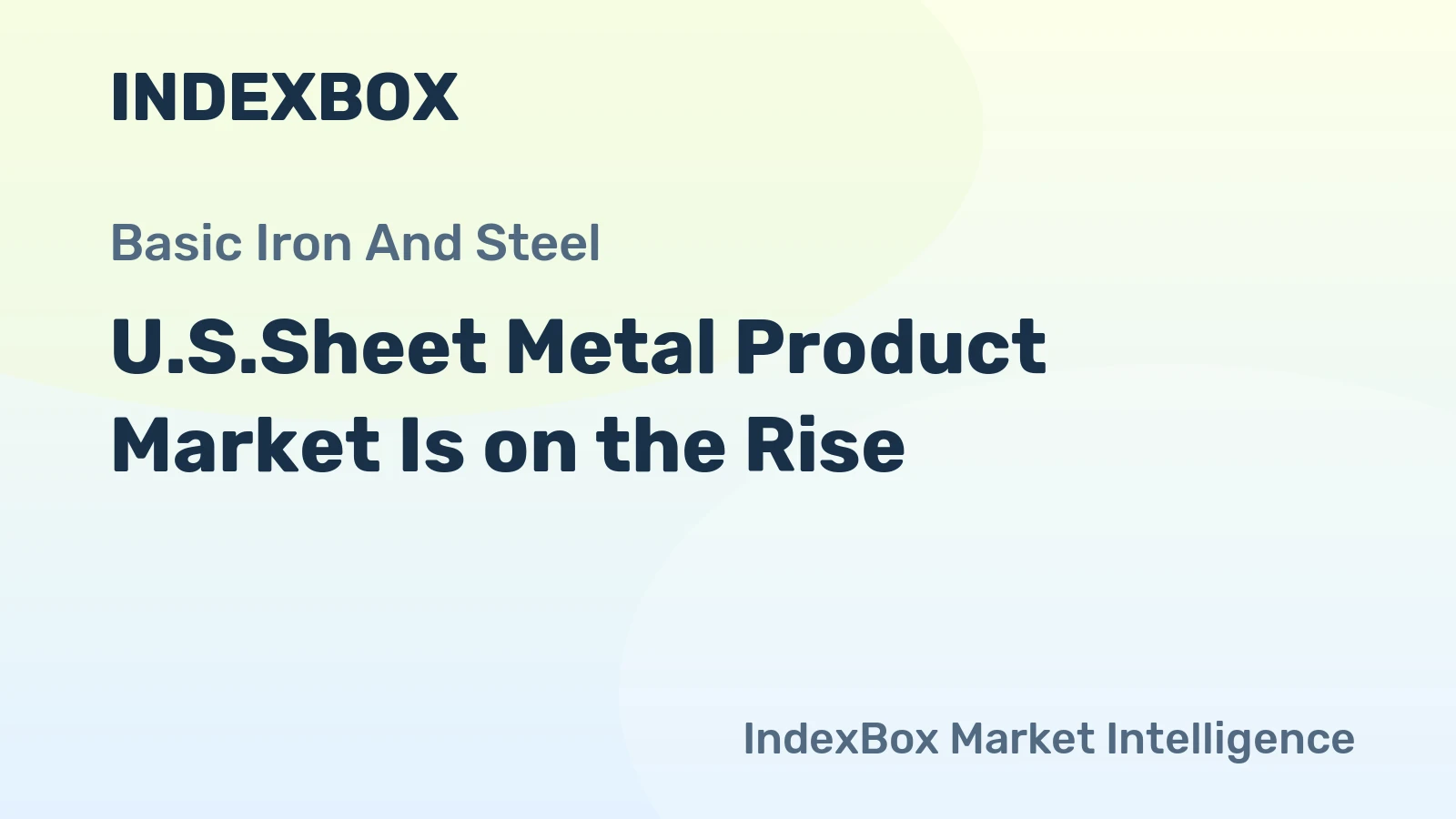 U.S.Sheet Metal Product Market Is on the Rise