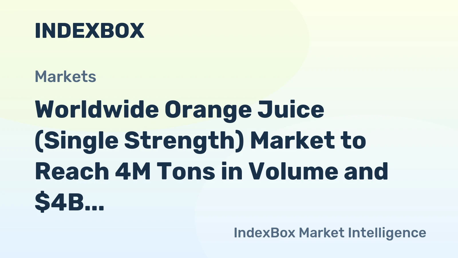 Worldwide Orange Juice (Single Strength) Market to Reach 4M Tons in Volume and $4B in Value by 2035
