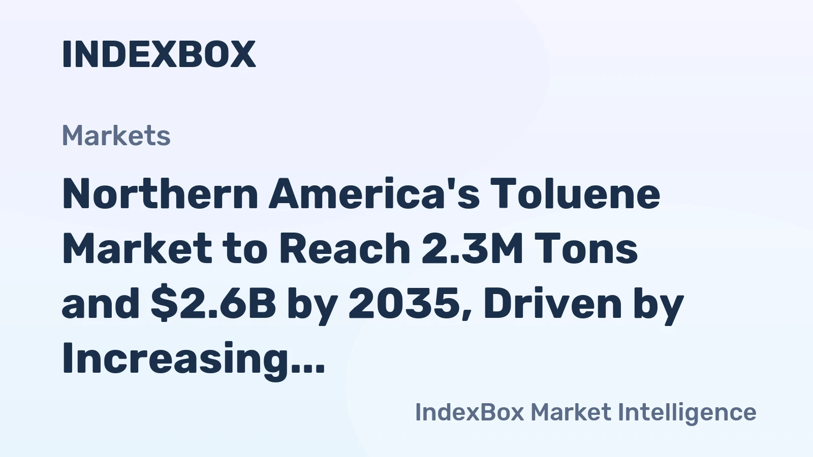 Northern America's Toluene Market to Reach 2.3M Tons and $2.6B by 2035, Driven by Increasing Demand