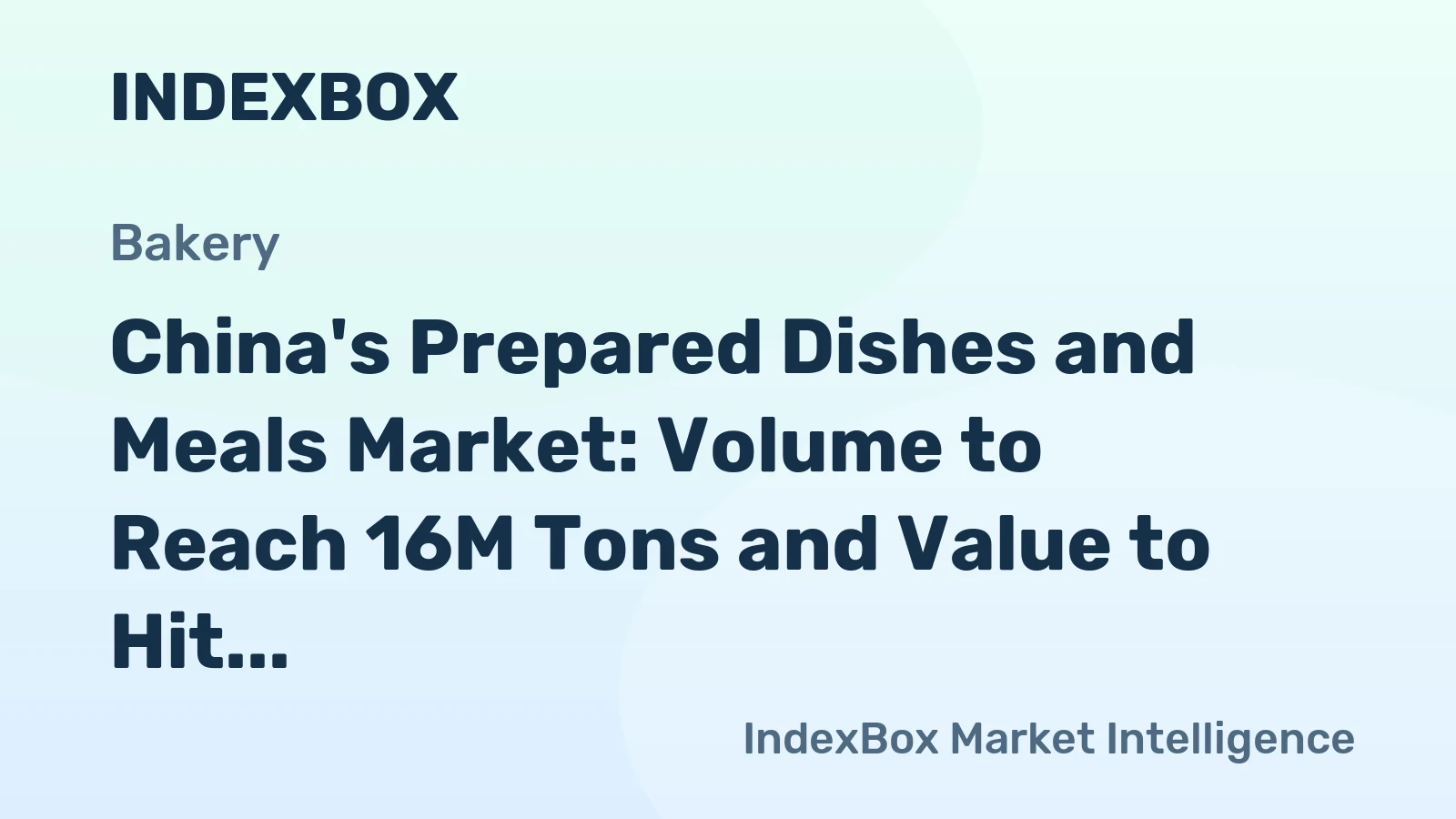 China's Prepared Dishes and Meals Market: Volume to Reach 16M Tons and Value to Hit $61.3B by 2035