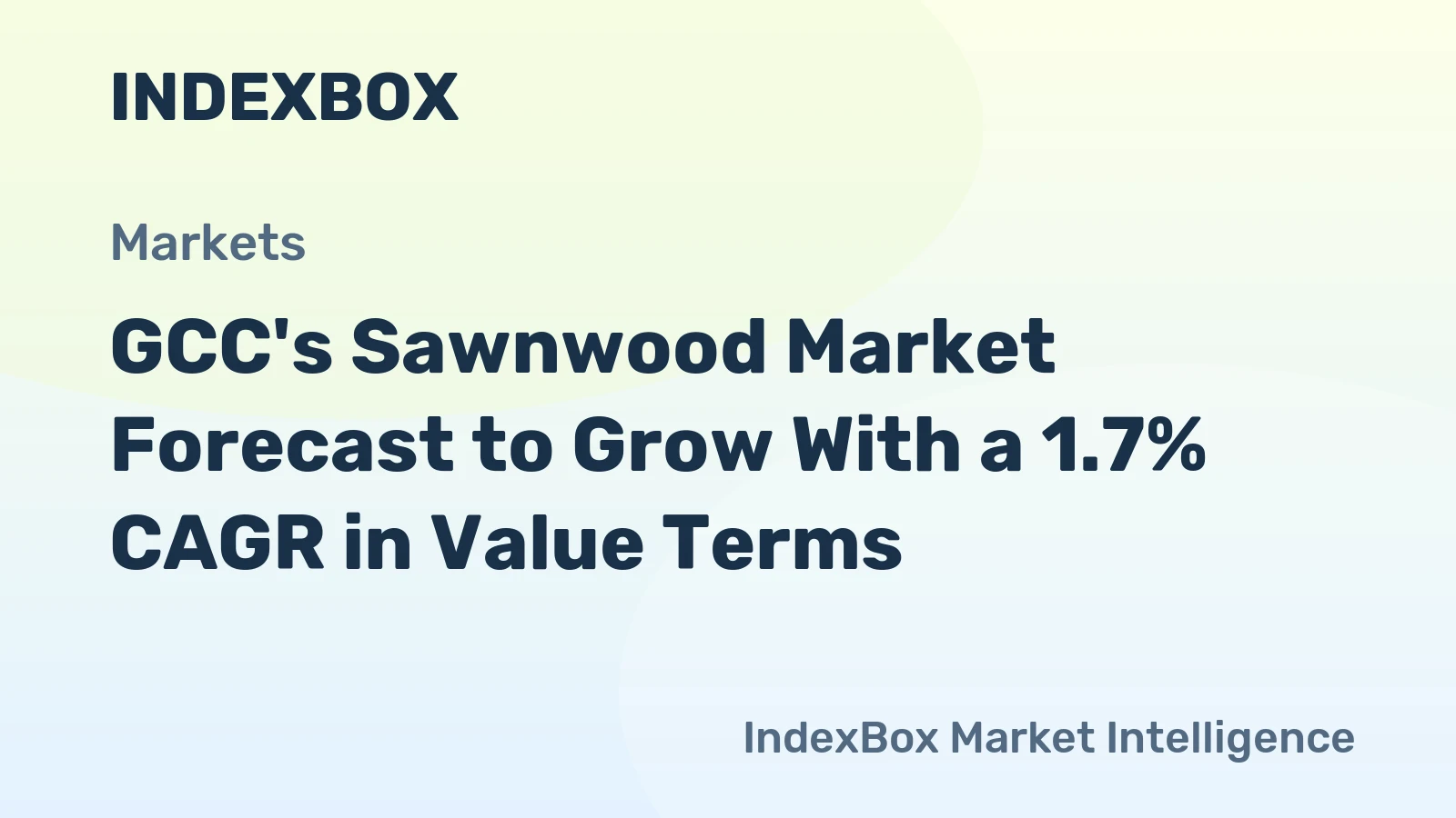GCC's Sawnwood Market Forecast to Grow With a 1.7% CAGR in Value Terms