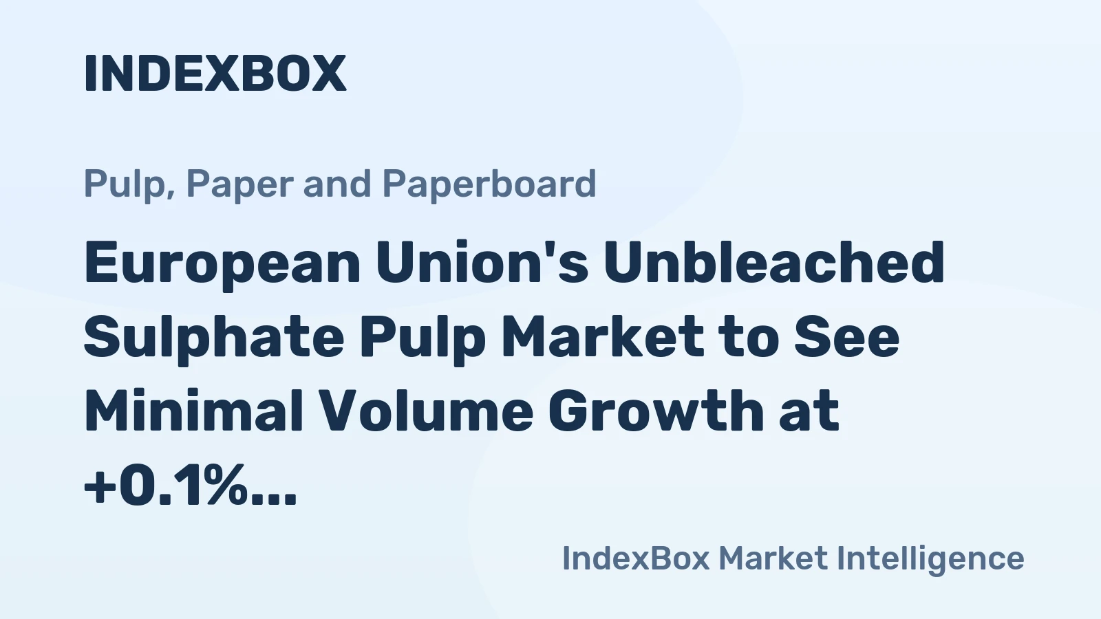 European Union's Unbleached Sulphate Pulp Market to See Minimal Volume Growth at +0.1% CAGR Through 2035