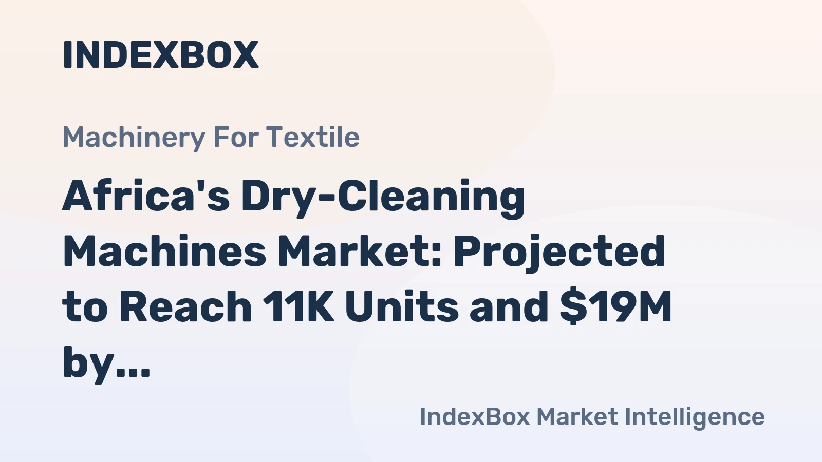 Africa's Dry-Cleaning Machines Market: Projected to Reach 11K Units and $19M by 2035