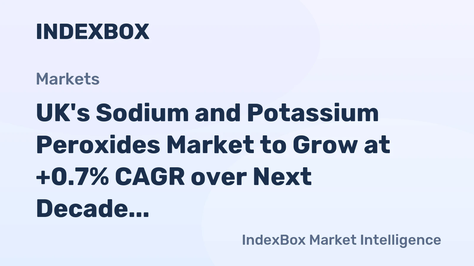 UK's Sodium and Potassium Peroxides Market to Grow at +0.7% CAGR over Next Decade