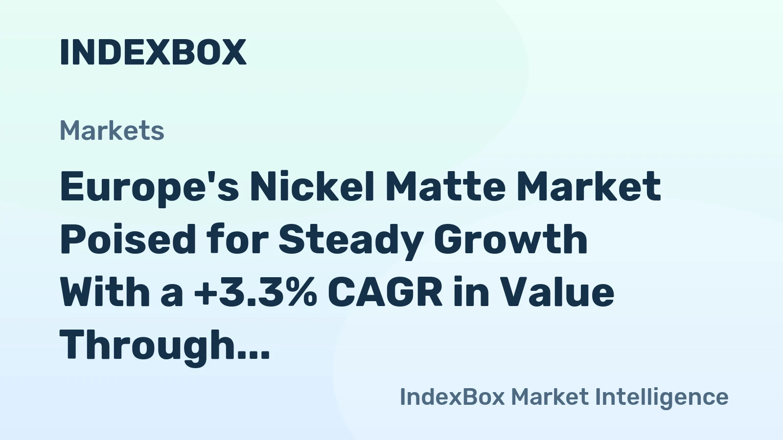 Europe's Nickel Matte Market Poised for Steady Growth With a +3.3% CAGR in Value Through 2035