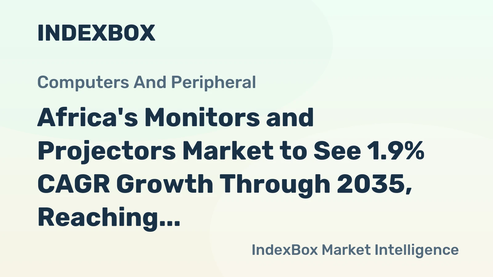 Africa's Monitors and Projectors Market to See 1.9% CAGR Growth Through 2035, Reaching $1.4B in Value