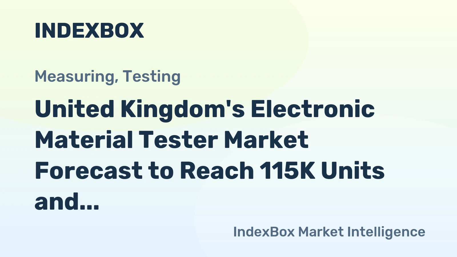 United Kingdom's Electronic Material Tester Market Forecast to Reach 115K Units and $362M by 2035