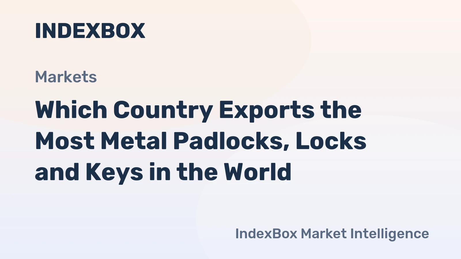 Which Country Exports the Most Metal Padlocks, Locks and Keys in the World?