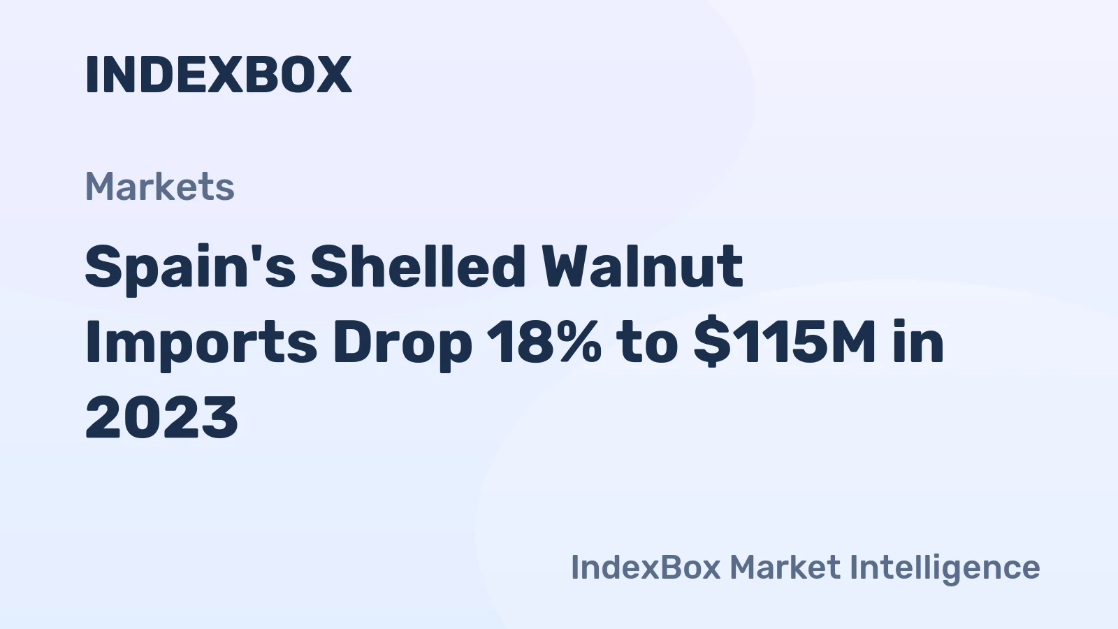 Spain's Shelled Walnut Imports Drop 18% to $115M in 2023