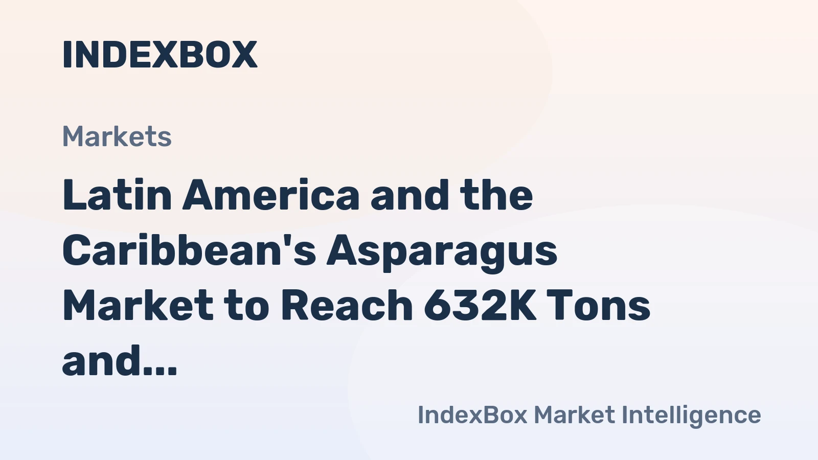 Latin America and the Caribbean's Asparagus Market to Reach 632K Tons and $2.5 Billion by 2035