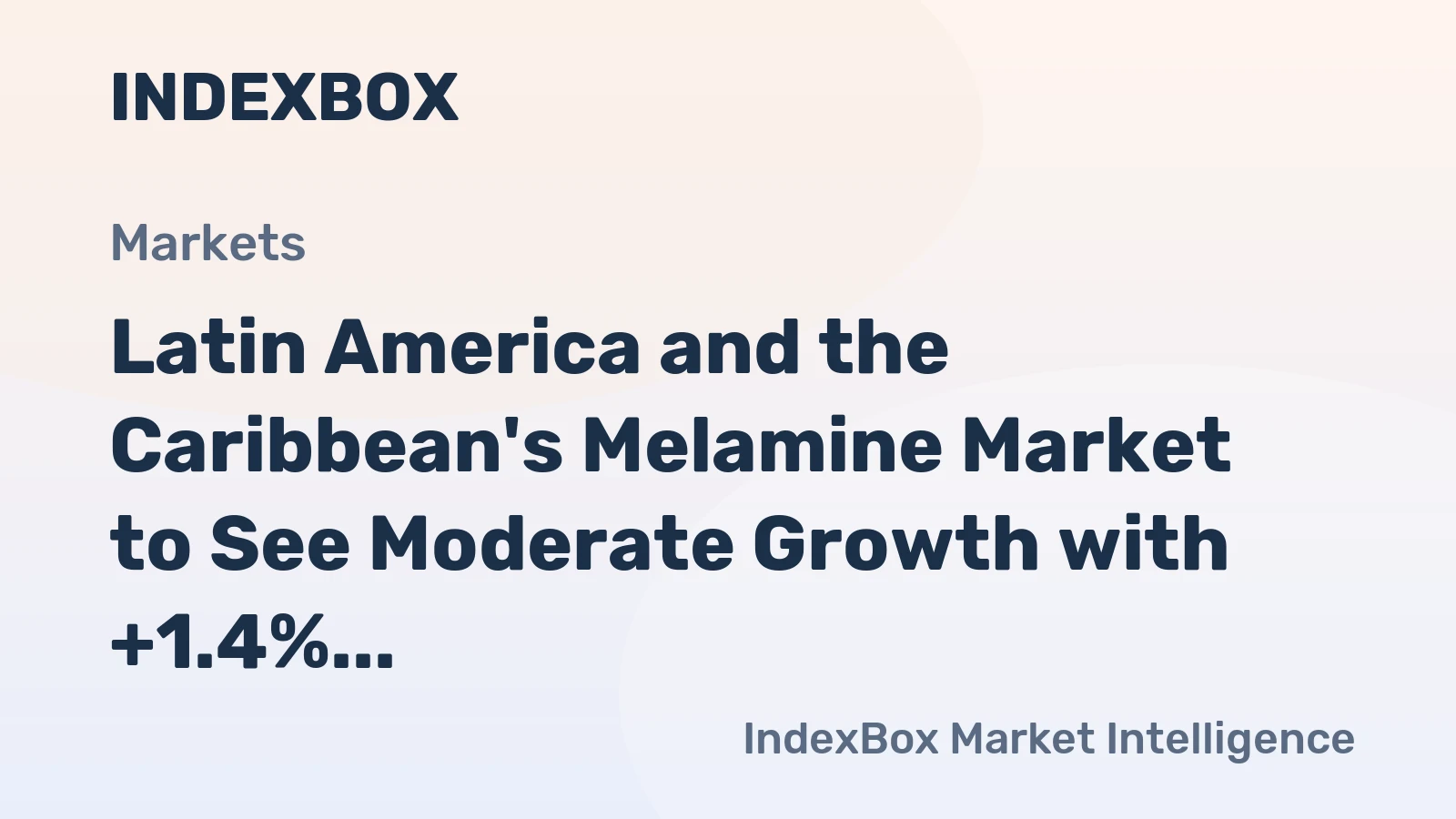 Latin America and the Caribbean's Melamine Market to See Moderate Growth with +1.4% CAGR Through 2035