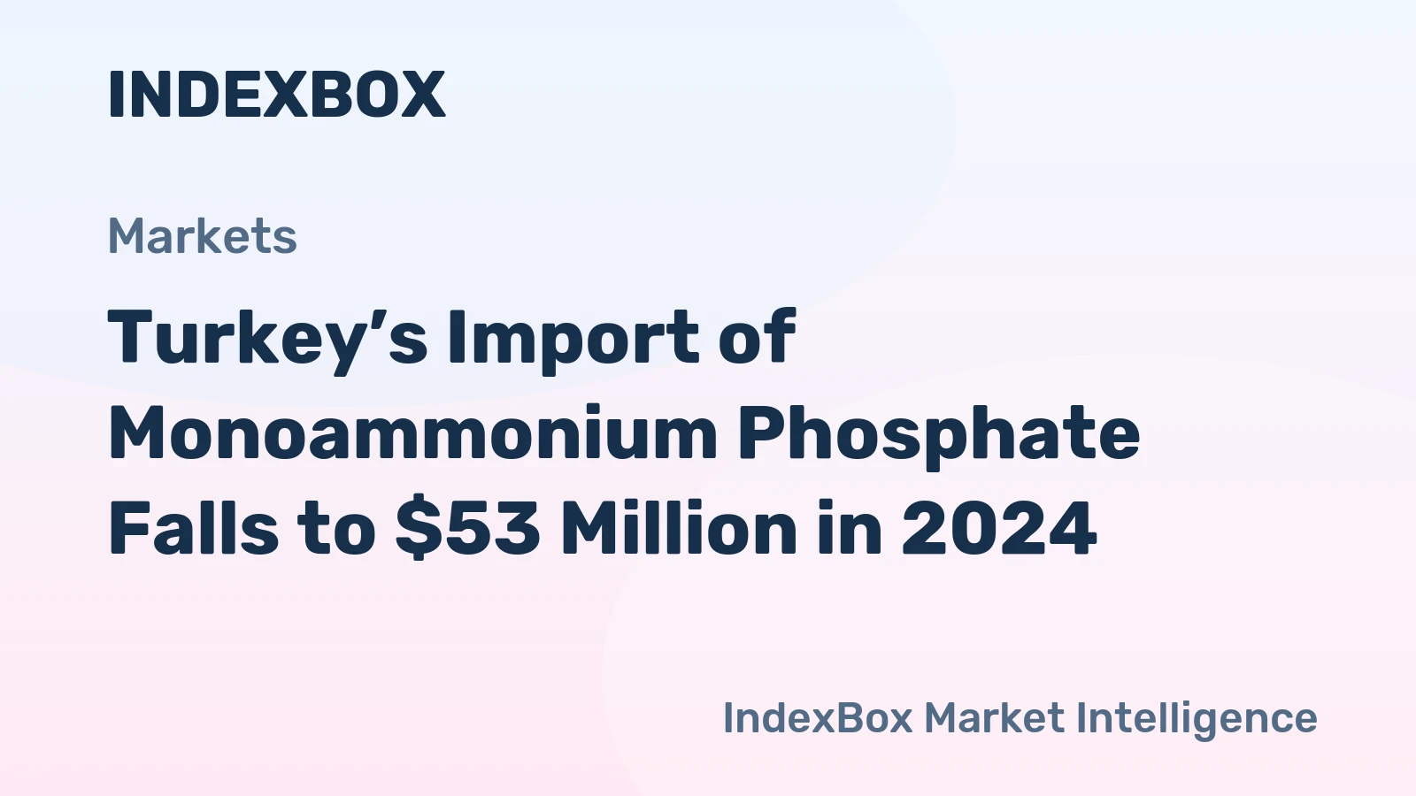 Turkey’s Import of Monoammonium Phosphate Falls to $53 Million in 2024