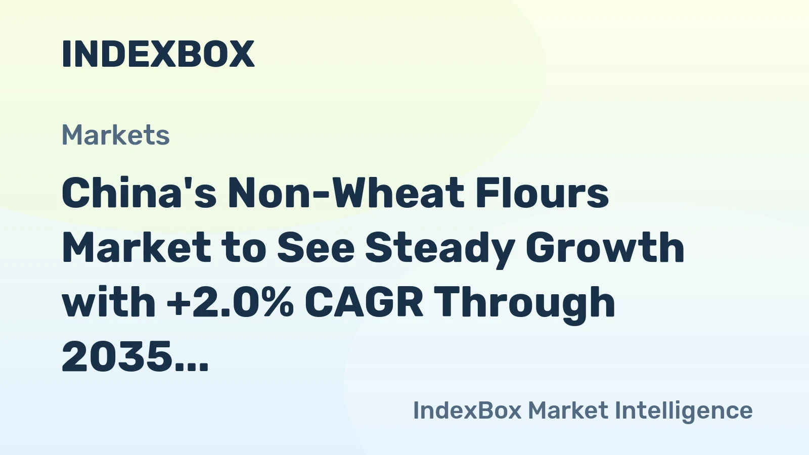China's Non-Wheat Flours Market to See Steady Growth with +2.0% CAGR Through 2035