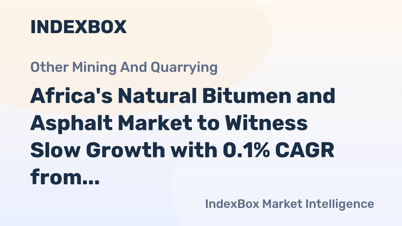 Africa's Natural Bitumen and Asphalt Market to Witness Slow Growth with 0.1% CAGR from 2024-2035