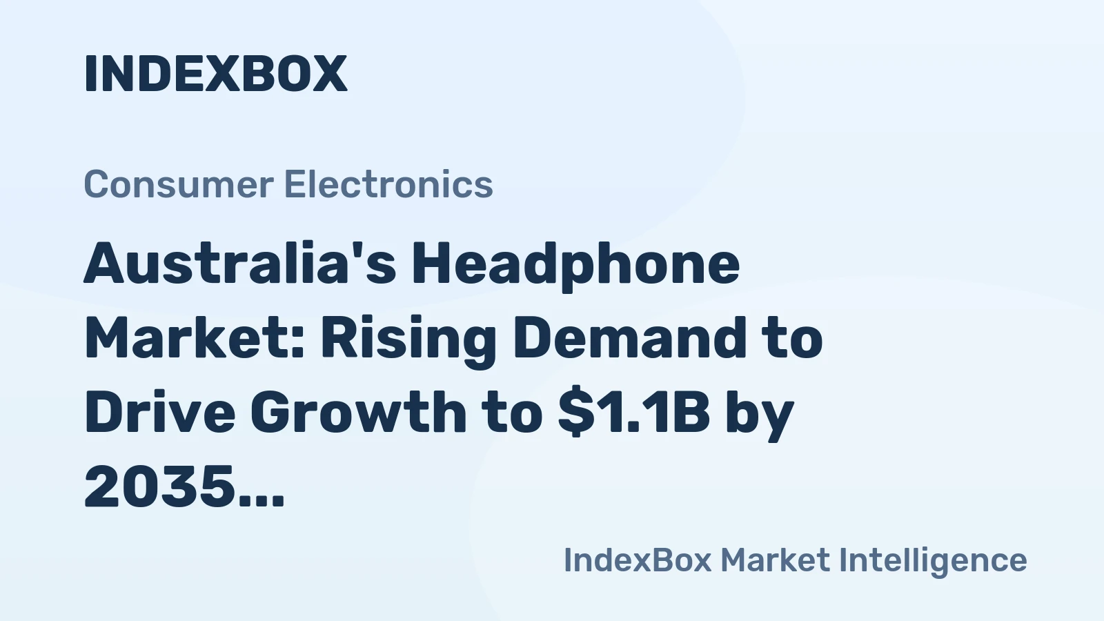 Australia's Headphone Market: Rising Demand to Drive Growth to $1.1B by 2035